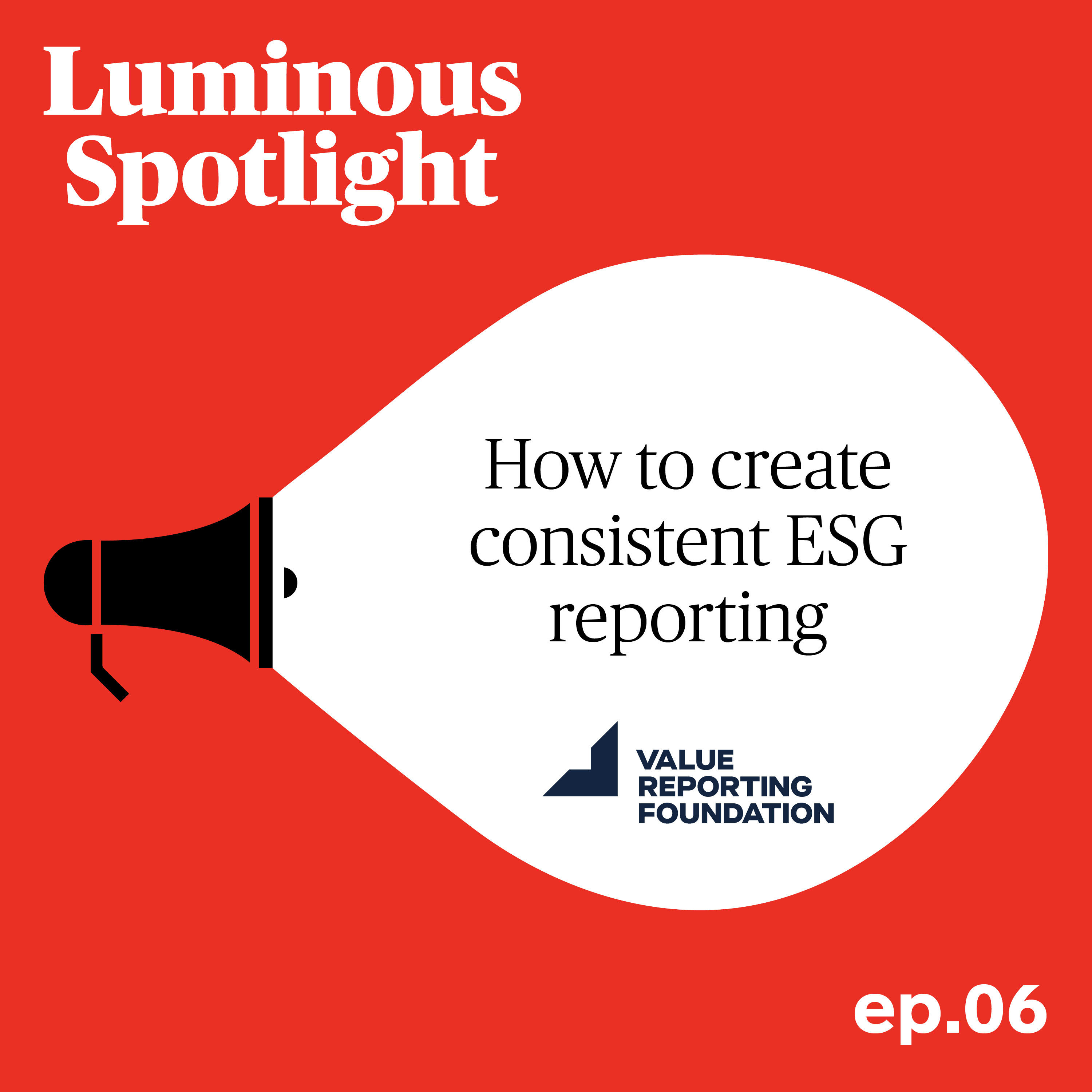 How To Create Consistent Esg Reporting The Luminous Spotlight Podcast Lyssna Här