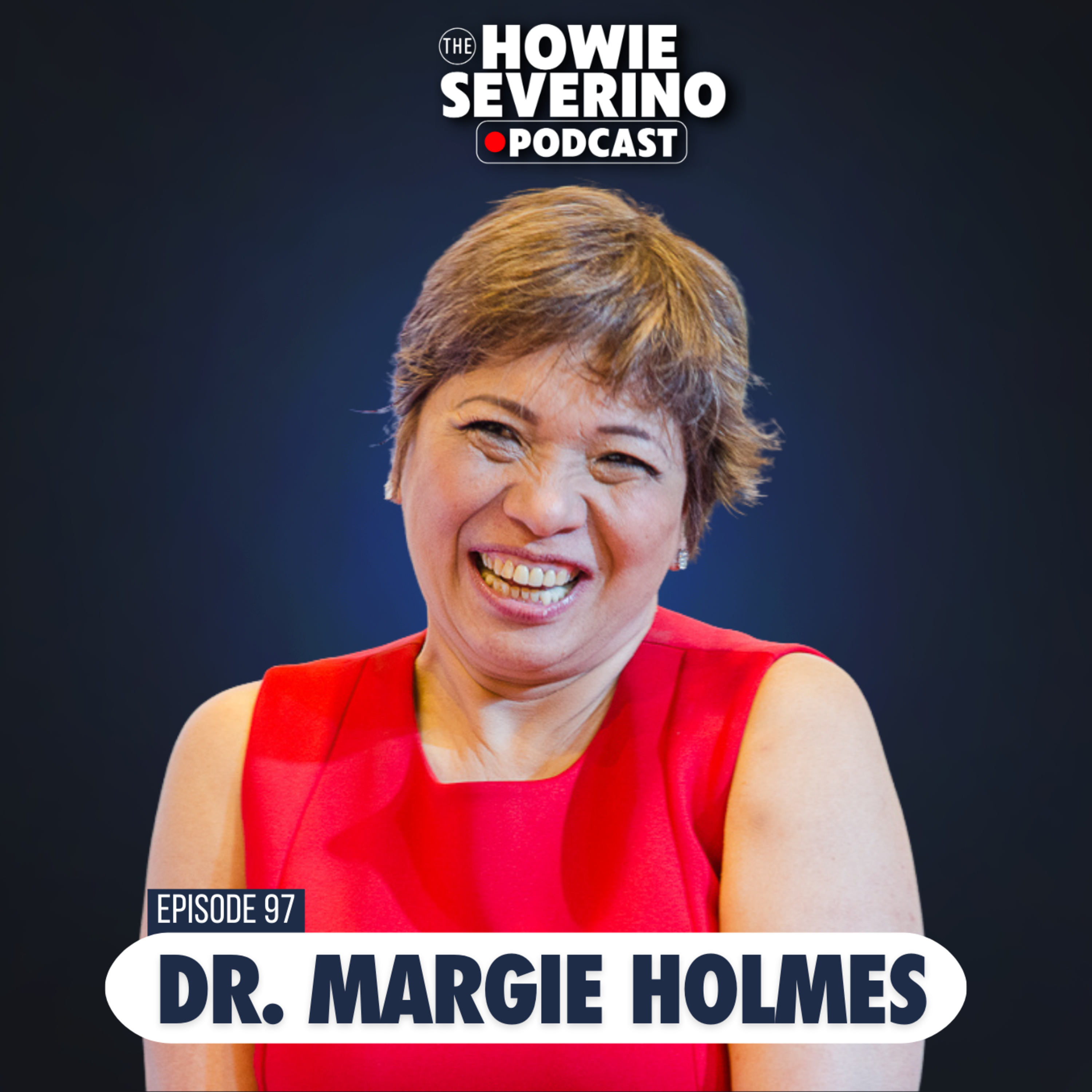 Dr. Margie Holmes on pandemic love – The Howie Severino Podcast ...