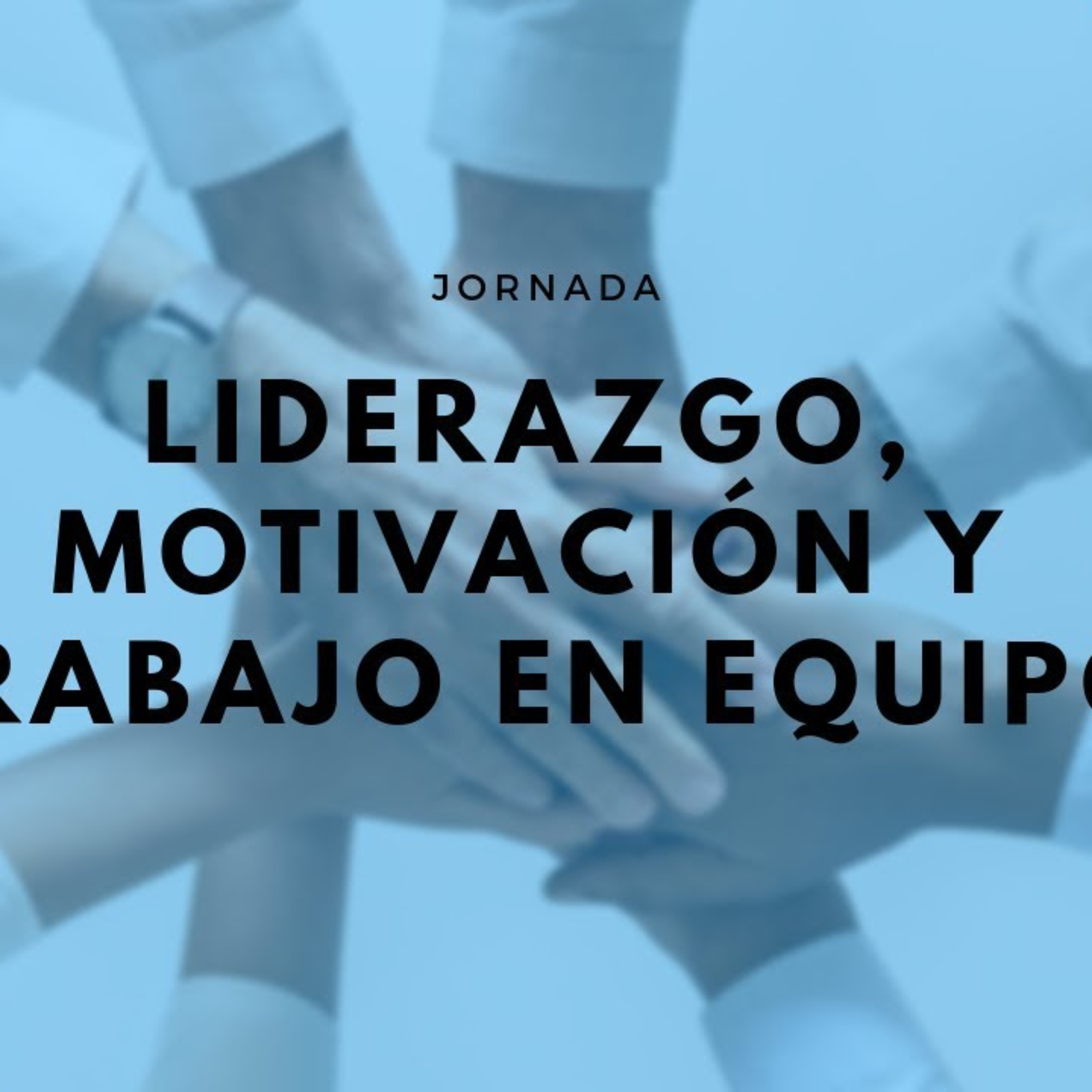 liderazgo, motivación y trabajo en equipo. – Liderazgo, motivación y ...
