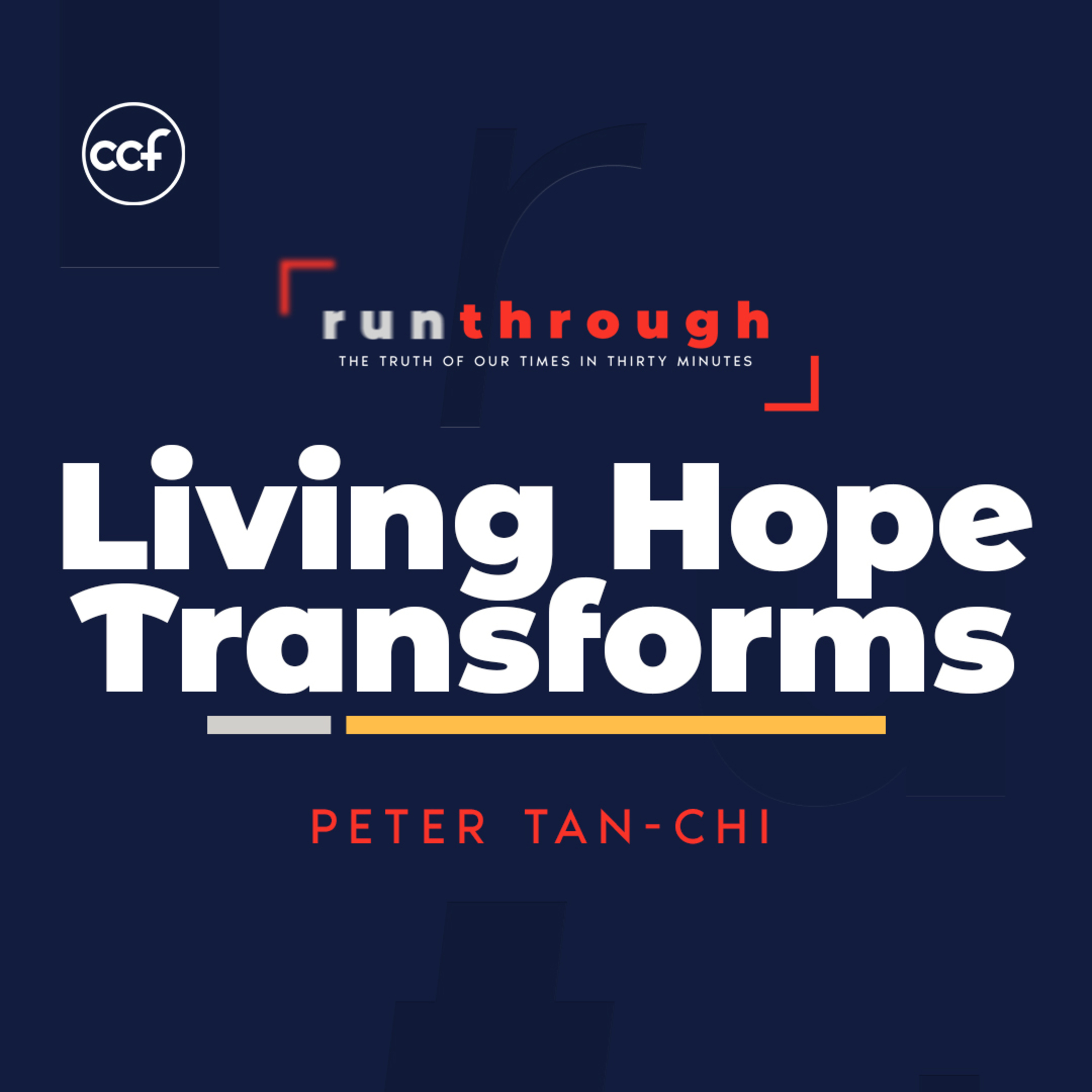 Living Hope Transforms with Dr. Peter Tan-Chi – CCF Run Through ...