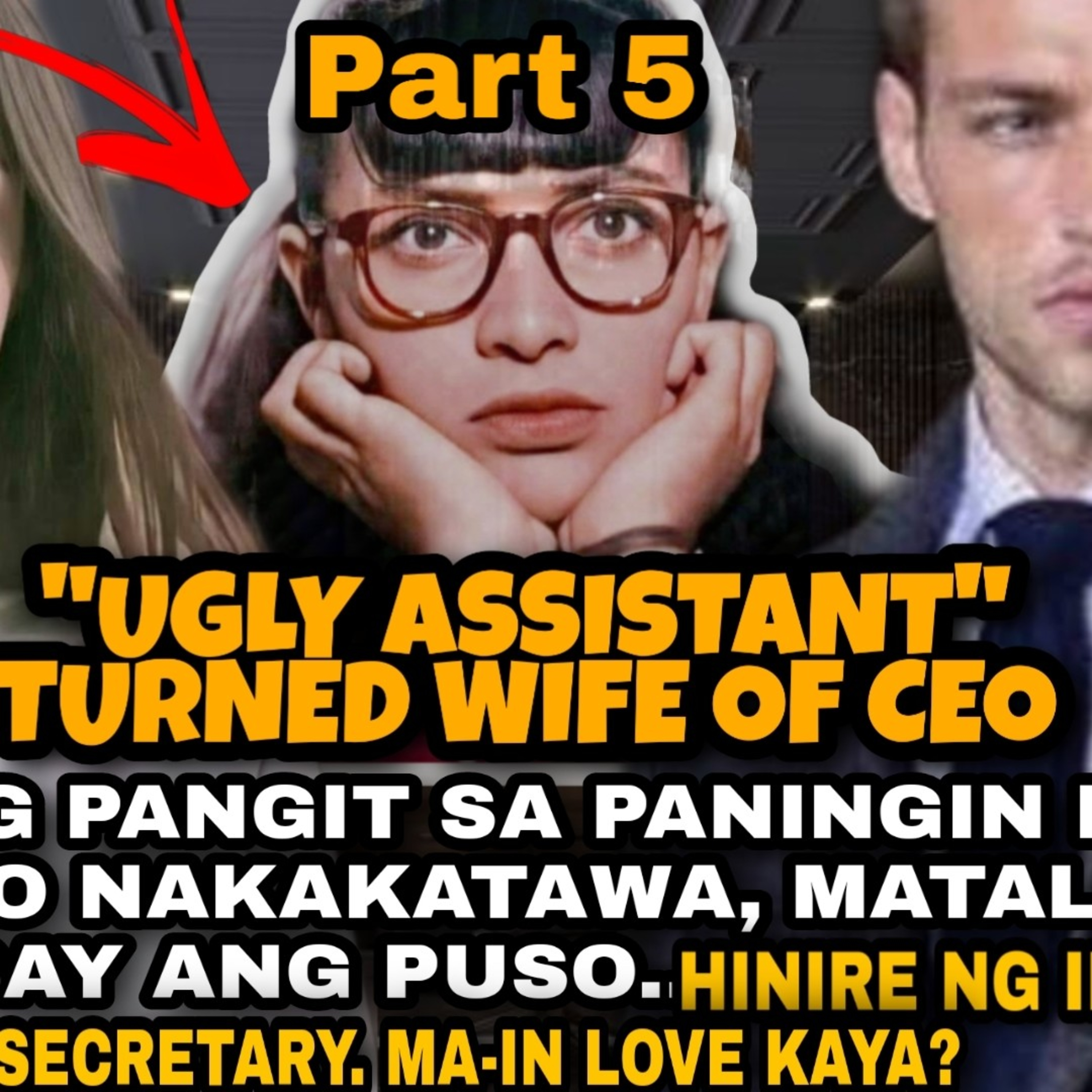 EPISODE 5"UGLY ASSISTANT" TURNED WIFE OF A CEO. BABY MAKING. MEETING ...