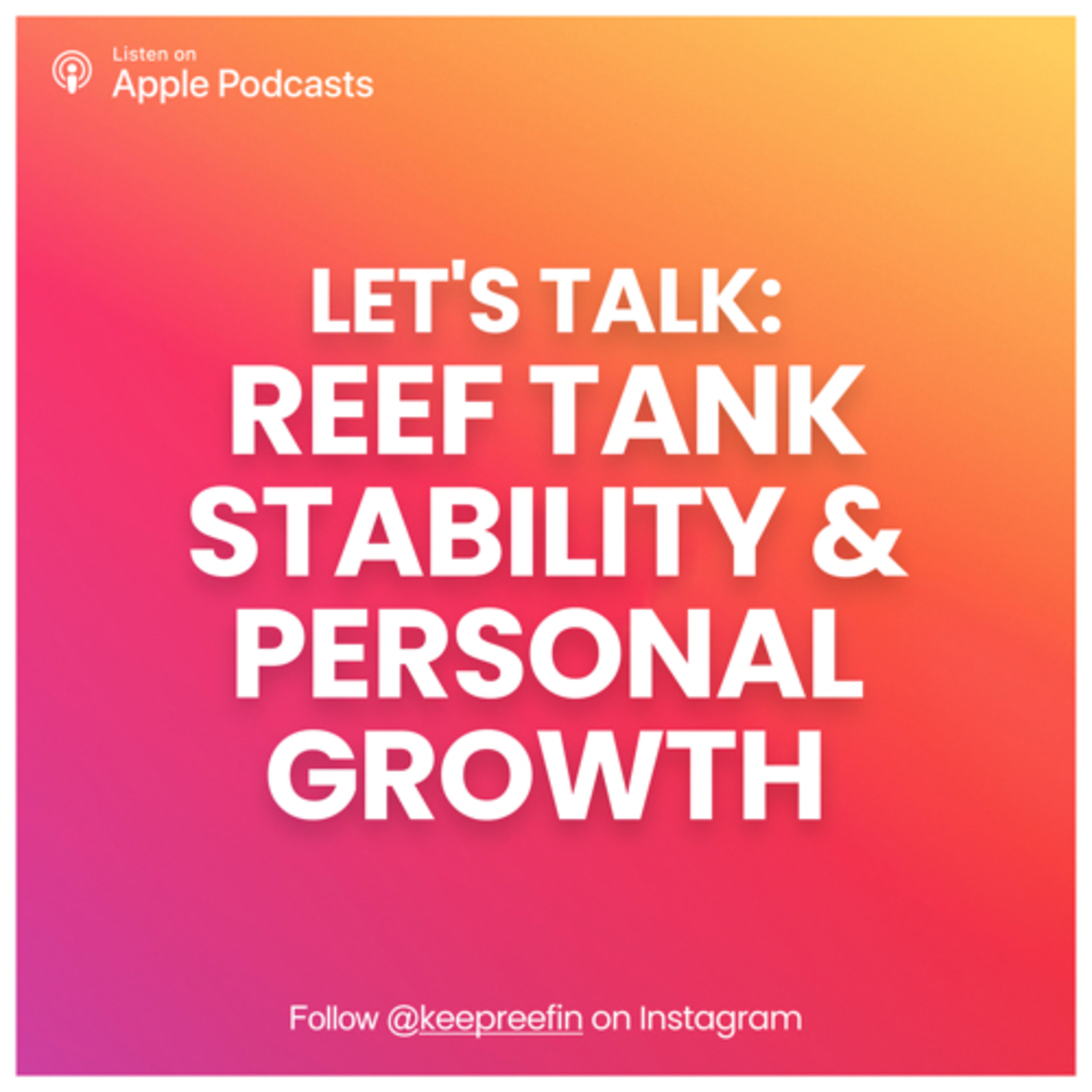 S1-06// Let’s talk: Reef tank stability and Personal Growth ...
