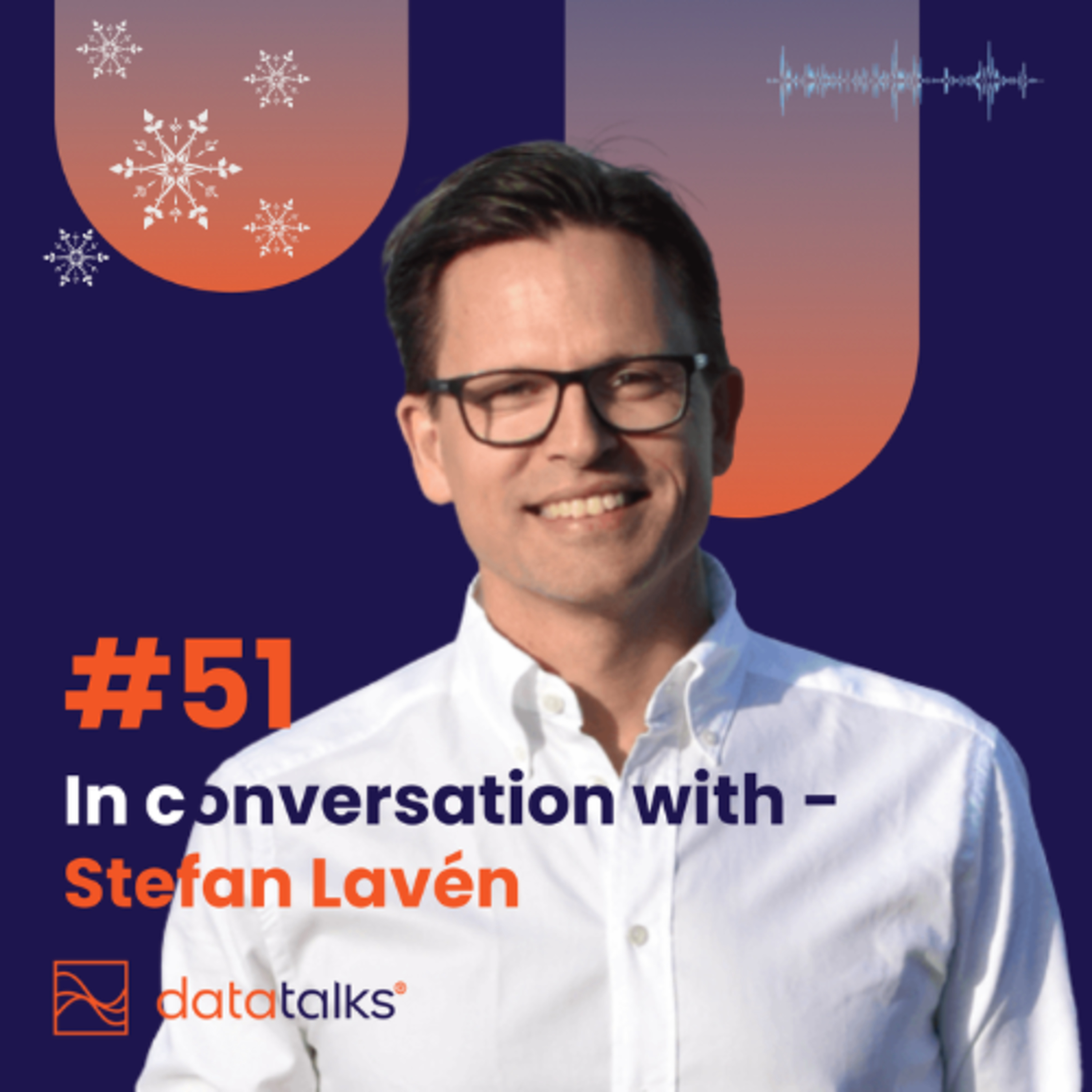 #51 In conversation with Stefan Lavén, our CEO and Founder - Looking ...