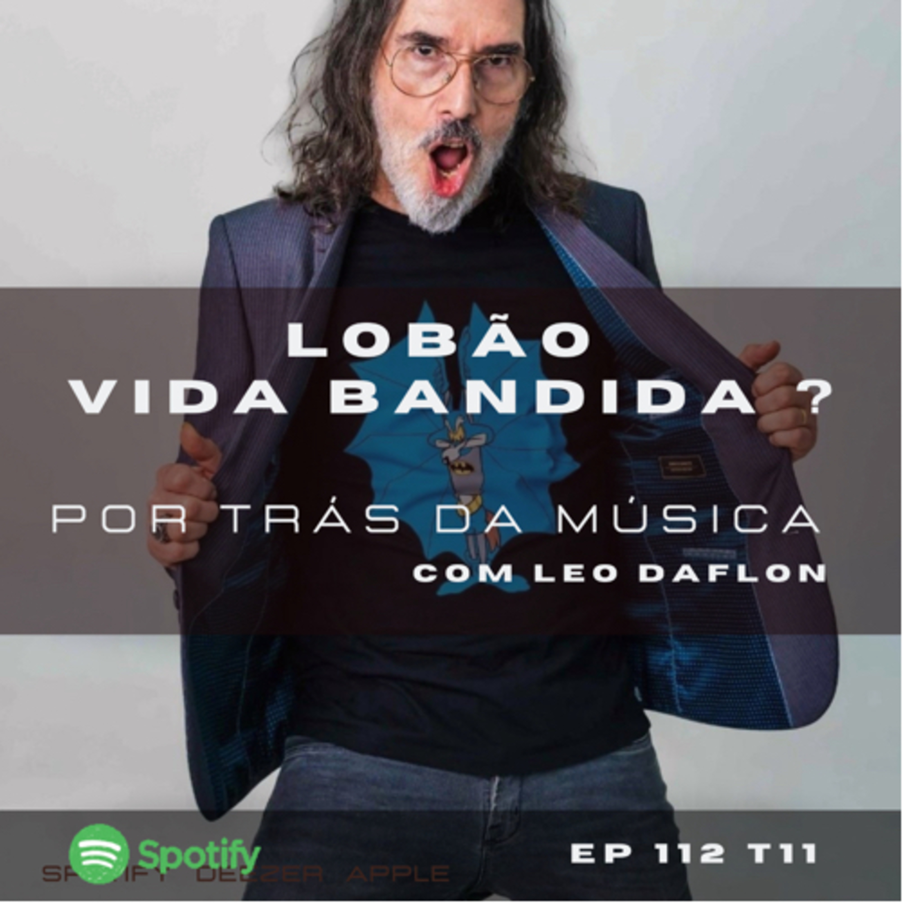 Lobão - Vida Bandida ? - Por Trás da Música com Leo Daflon - EP 77 T 11 ...