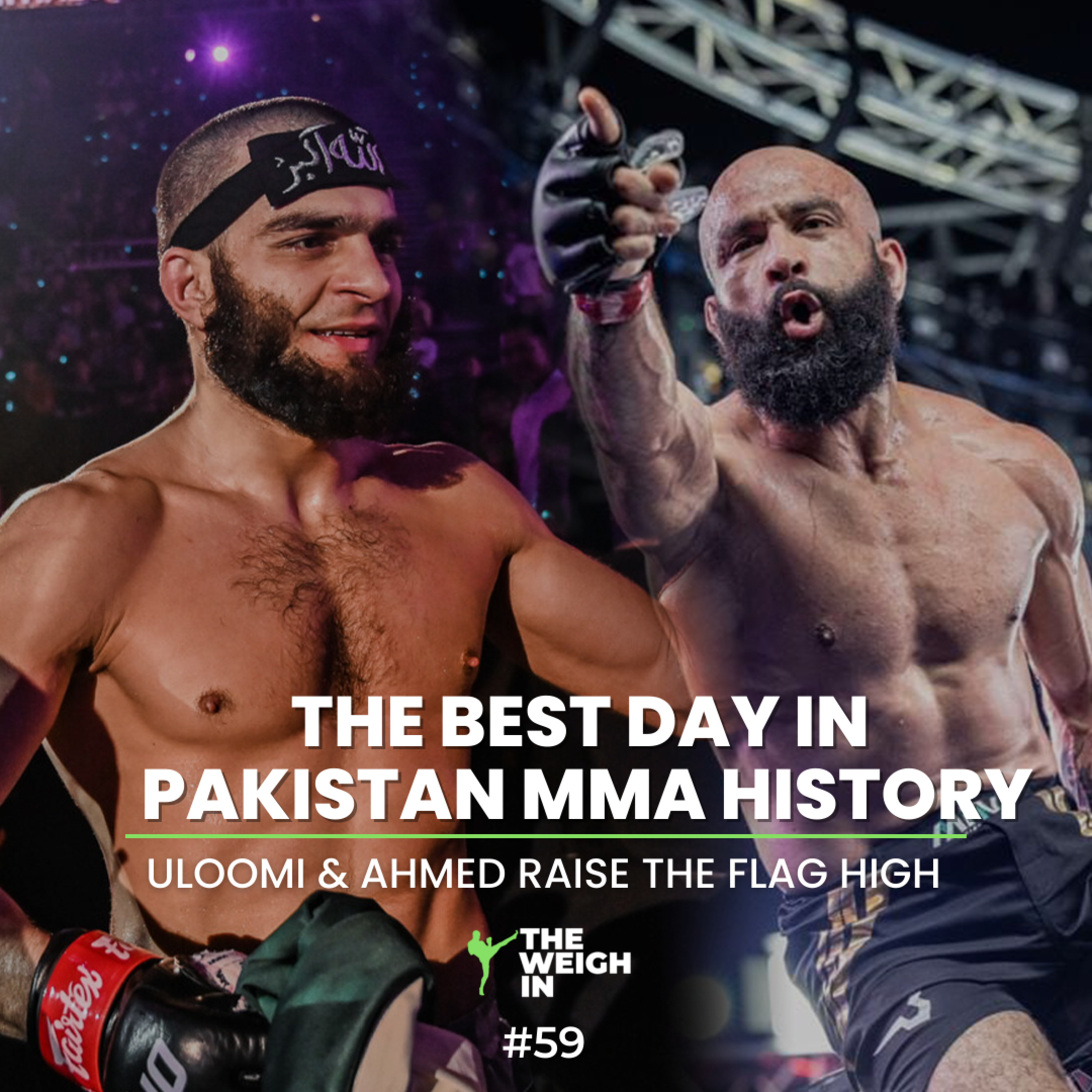 The Greatest 24 HOURS in Pakistan MMA History | The Weigh In #59 – On ...