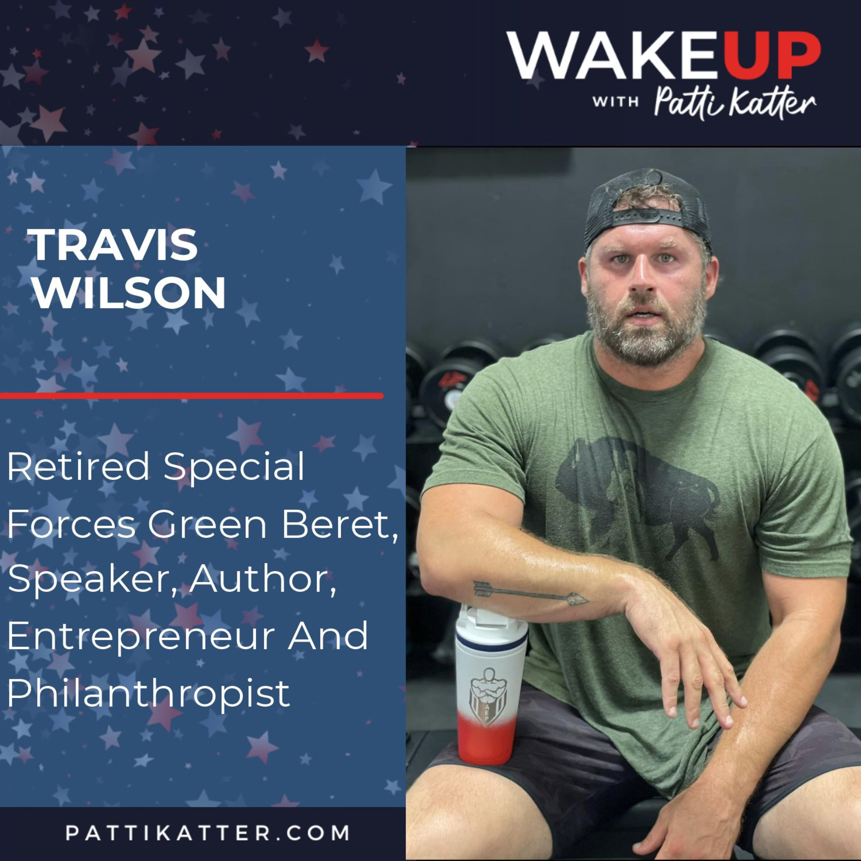 Wake Up With Patti Katter Podcast - Travis Wilson: Retired Special ...
