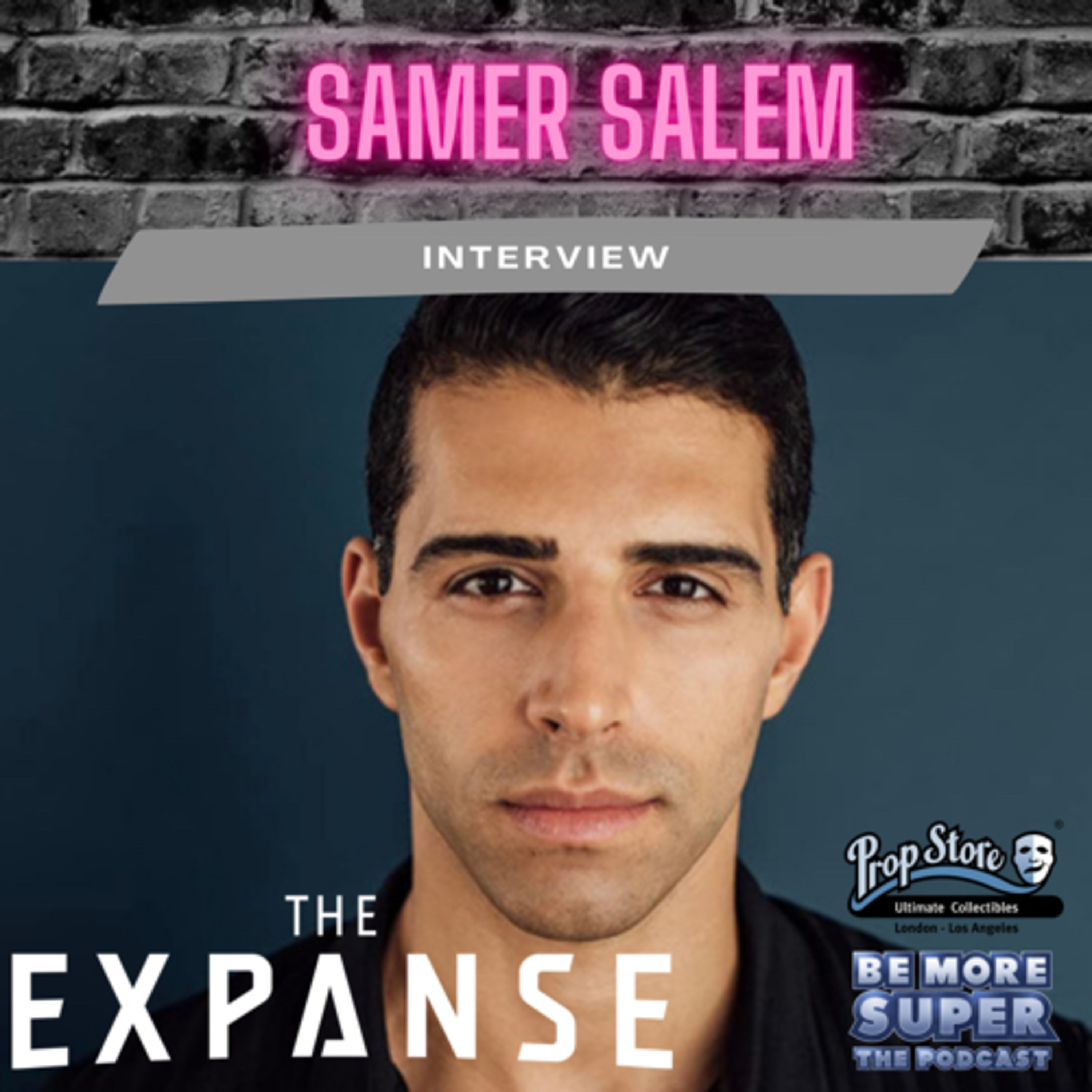 Samer Salem from Amazon’s The Expanse joins us to chat about its final season! - BE MORE SUPER ...