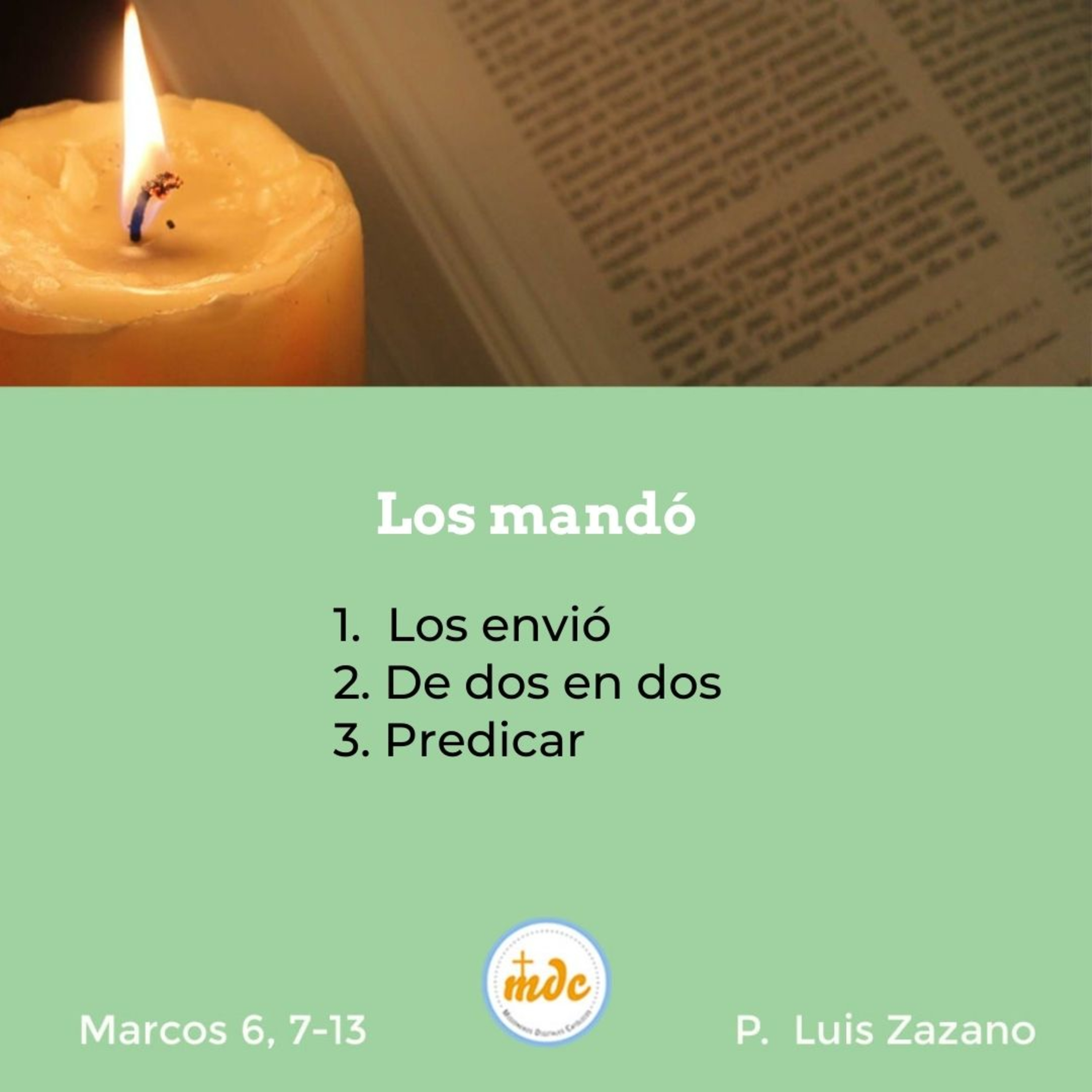 Marcos 6, 7-13 – Reflexión diaria del Evangelio por el P. Luis Zazano ...