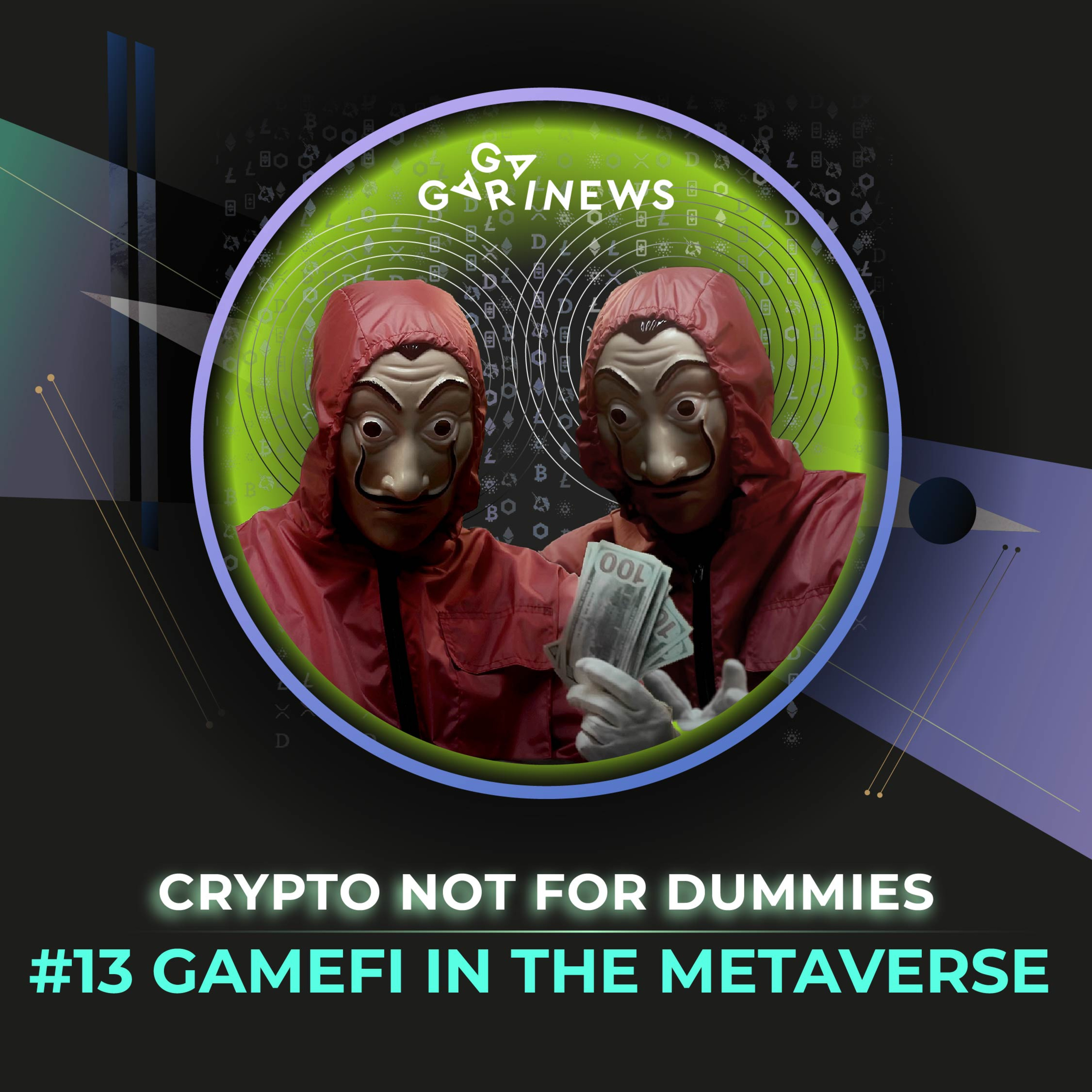The Metaverse, Play to Earn, and Crypto in Gaming | СNFD #13 – Cryptocurrency NOT for Dummies ...