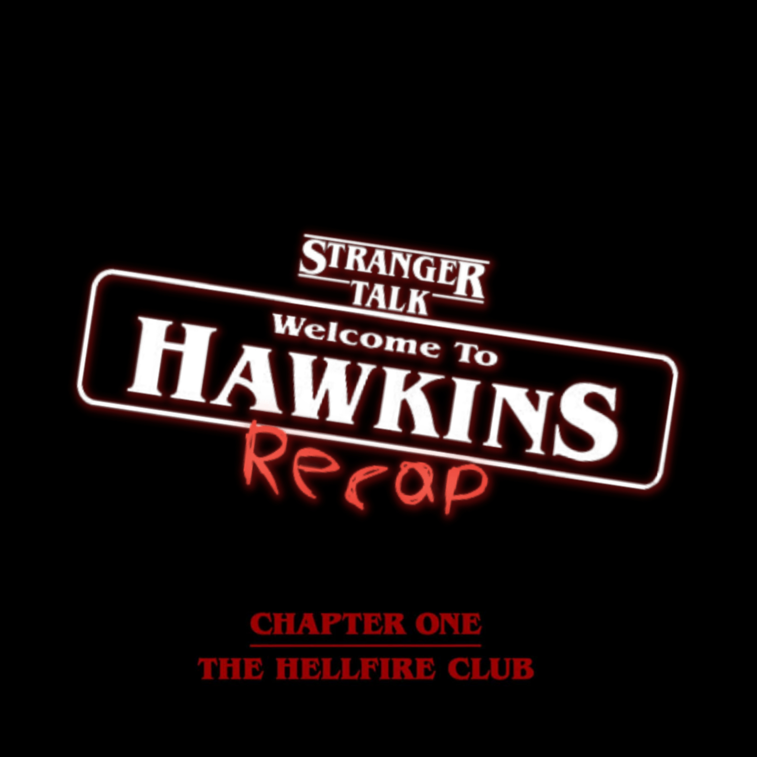 "Chapter One: The Hellfire Club" – Stranger Talk ( Stranger Things 4 ...