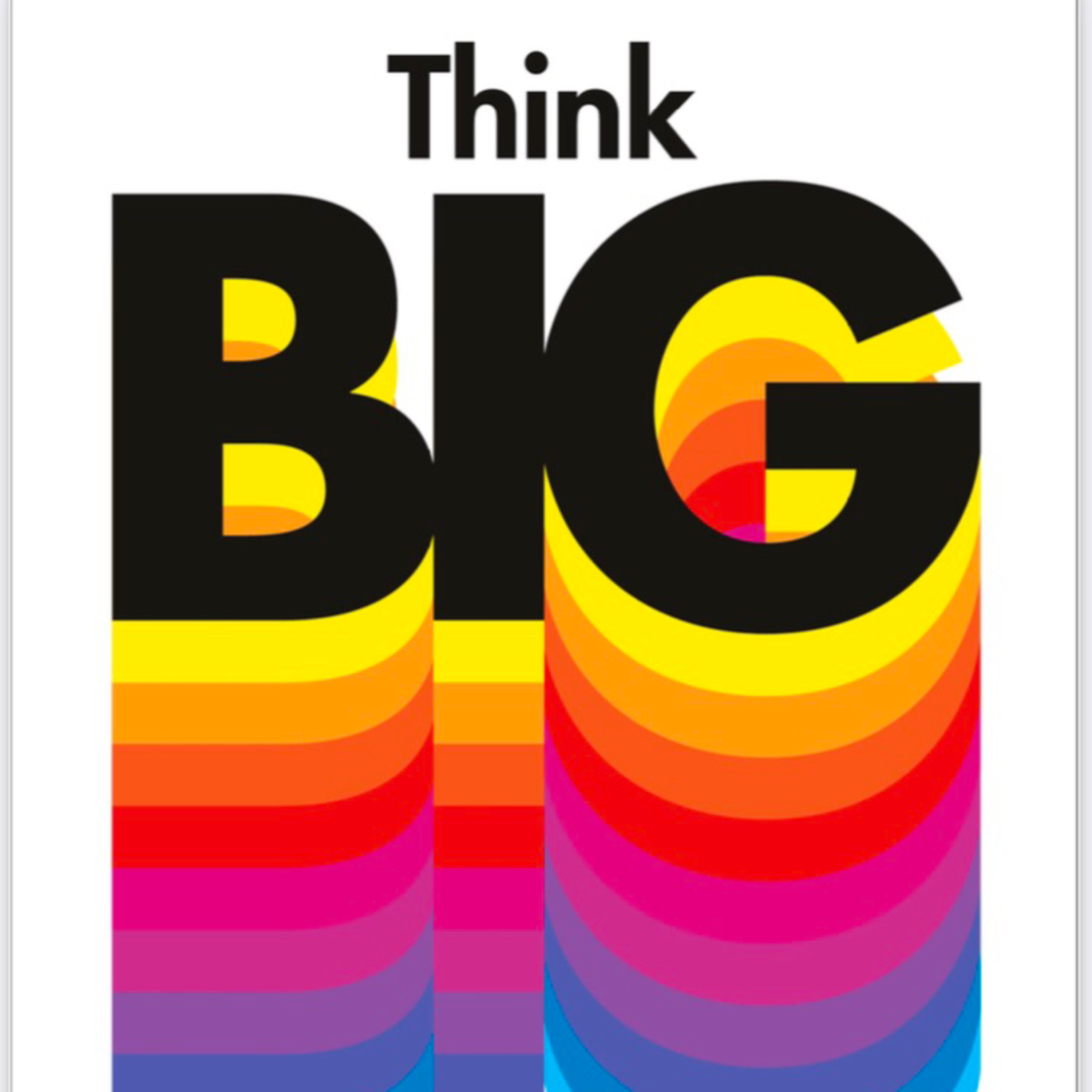 Think Big Take Small Steps And Build The Future You Want In Think Big Take Small Steps And Build The Future You Want In
