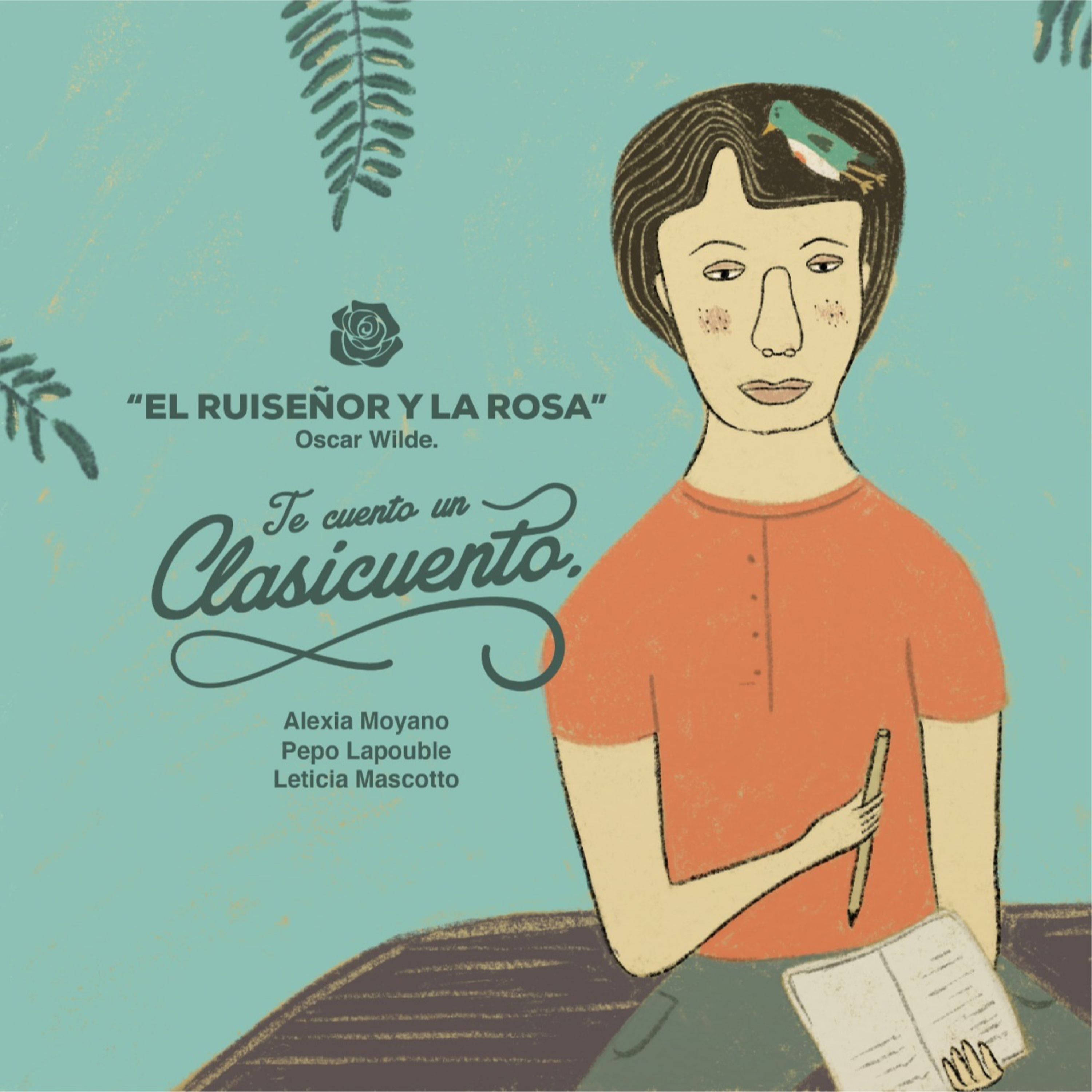 El ruiseñor y la rosa (de Oscar Wilde) – Te cuento un clasicuento