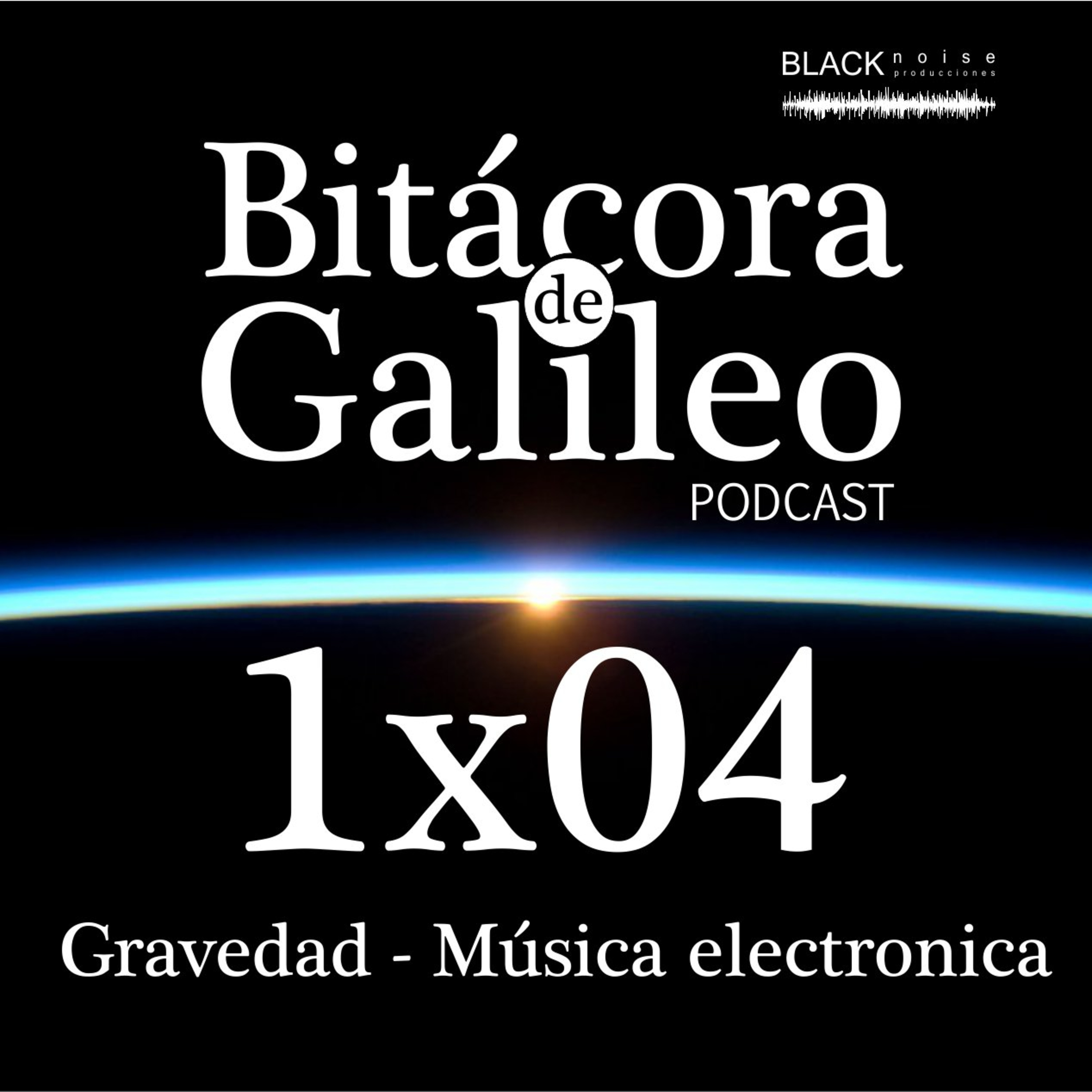 1x04 Bitácora de Galileo - La gravedad / Electrónica en vivo – Bitácora ...