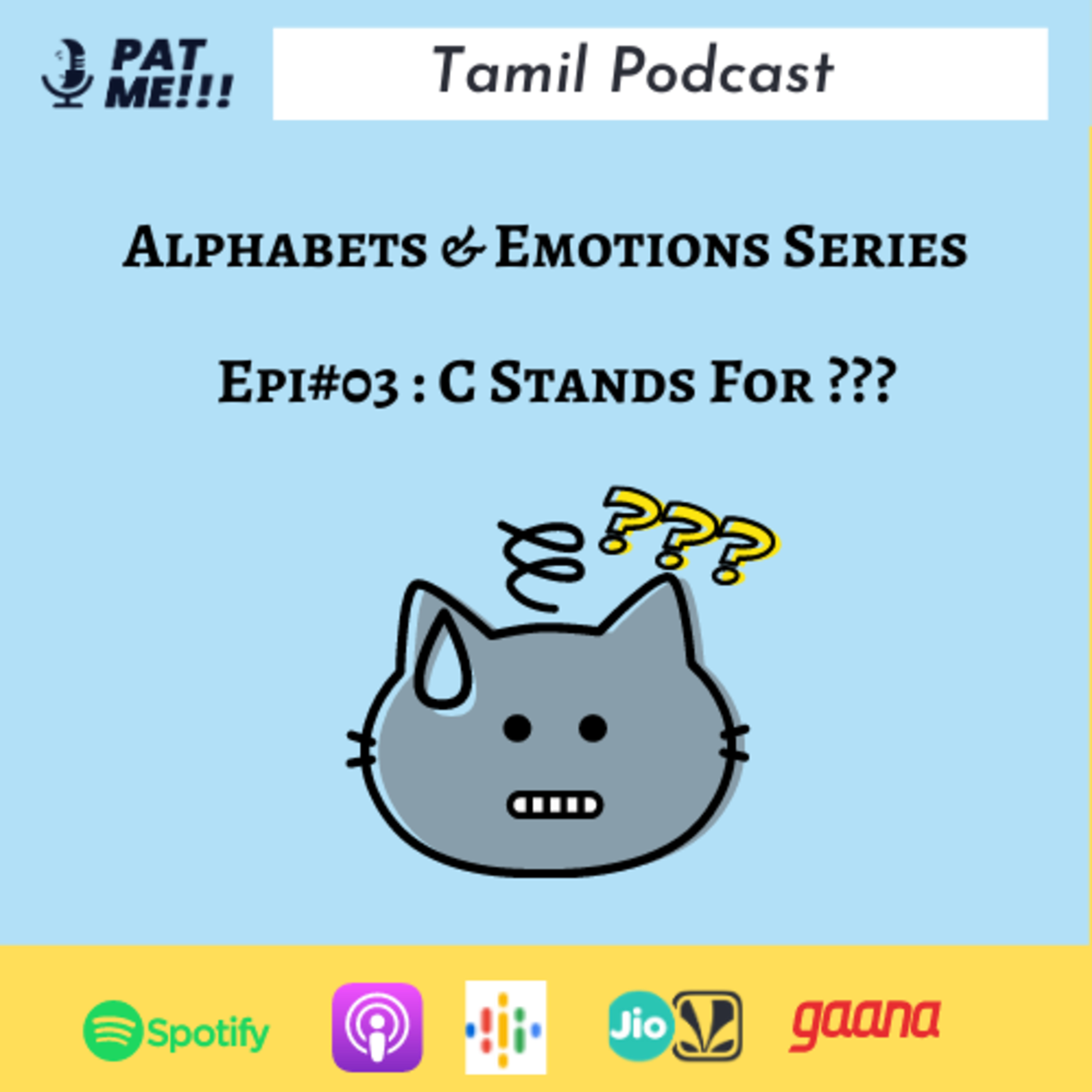 PAT Me!!! Tamil Podcast - Epi#03 Alphabets & Emotions | 'C' Stands For ...