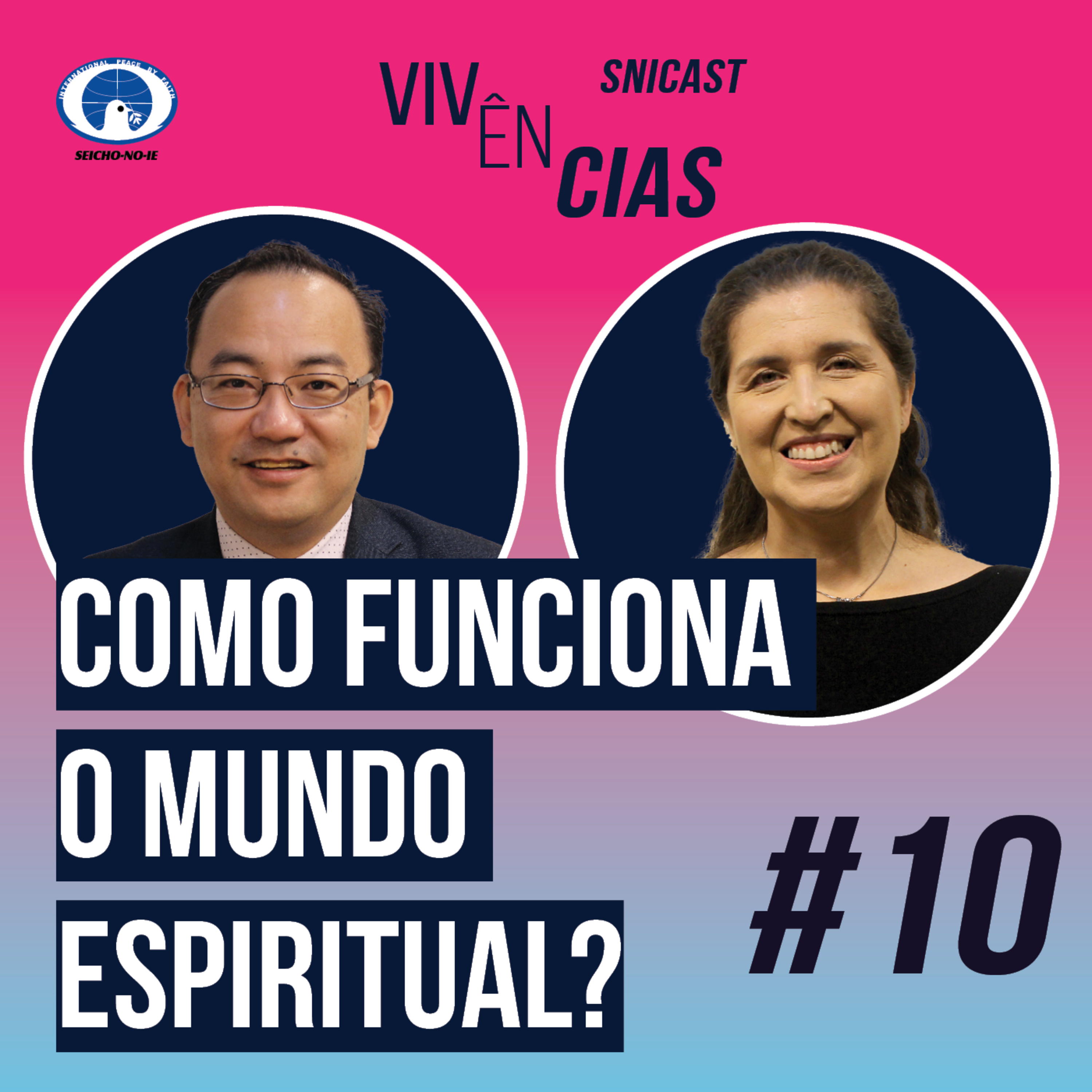 VIVÊNCIAS #10 - Como Funciona o Mundo Espiritual? – SNICAST - Podcast ...