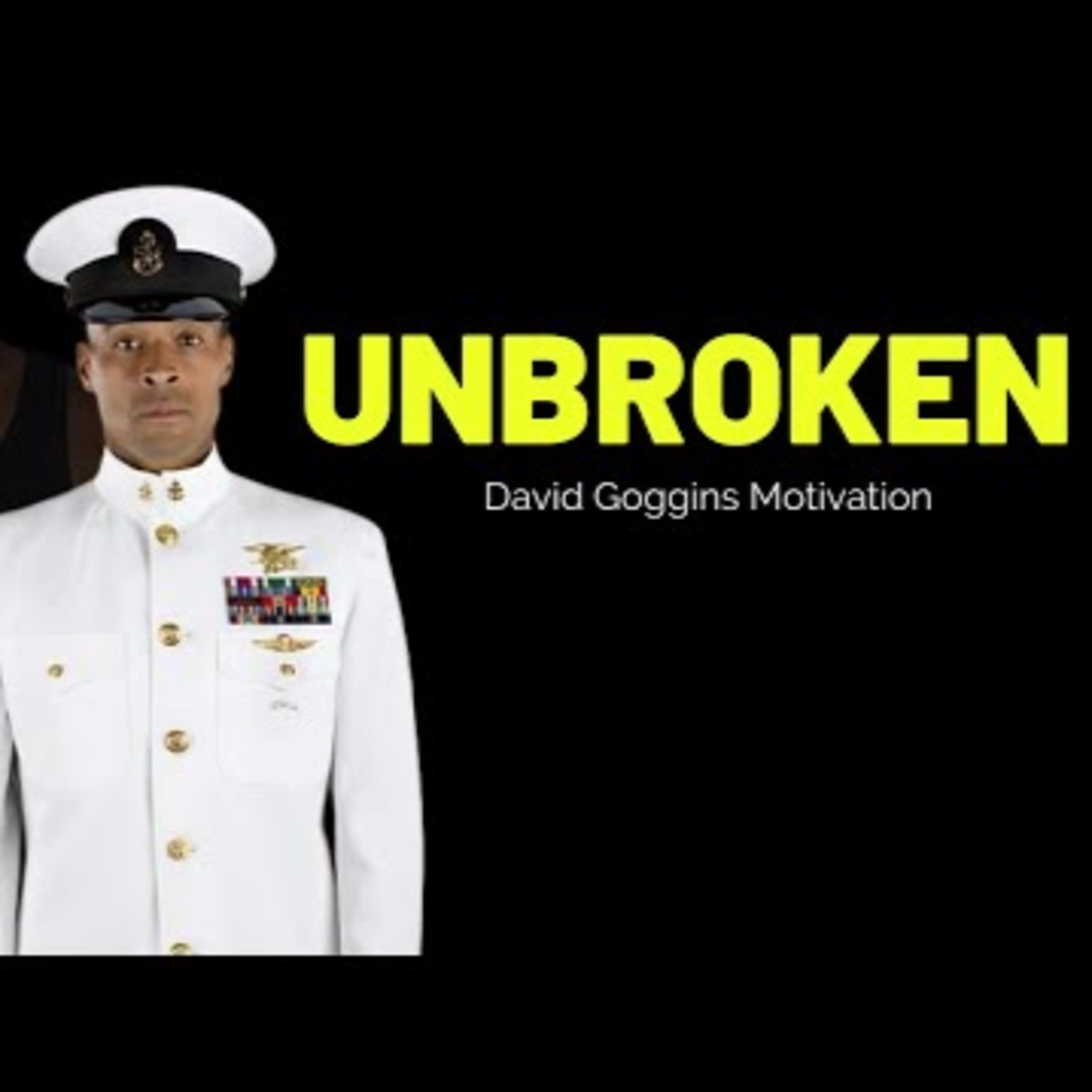 UNBROKEN _ Motivational Speech _ David Goggins & Jocko Willink from Motivational Podcasts on Hark