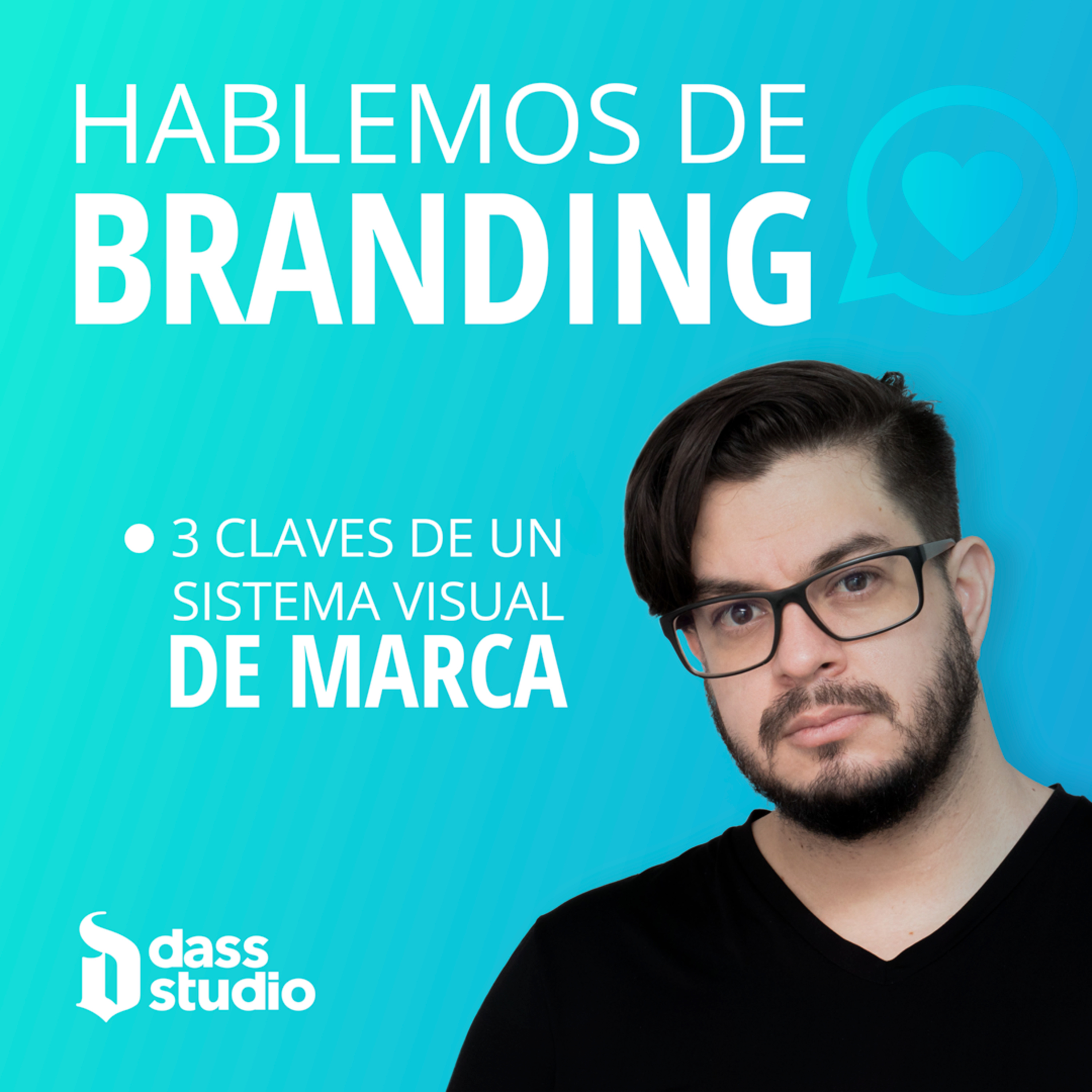 Ep 001 │ 3 Claves para un Sistema Visual de Marca – Dass Digital ...
