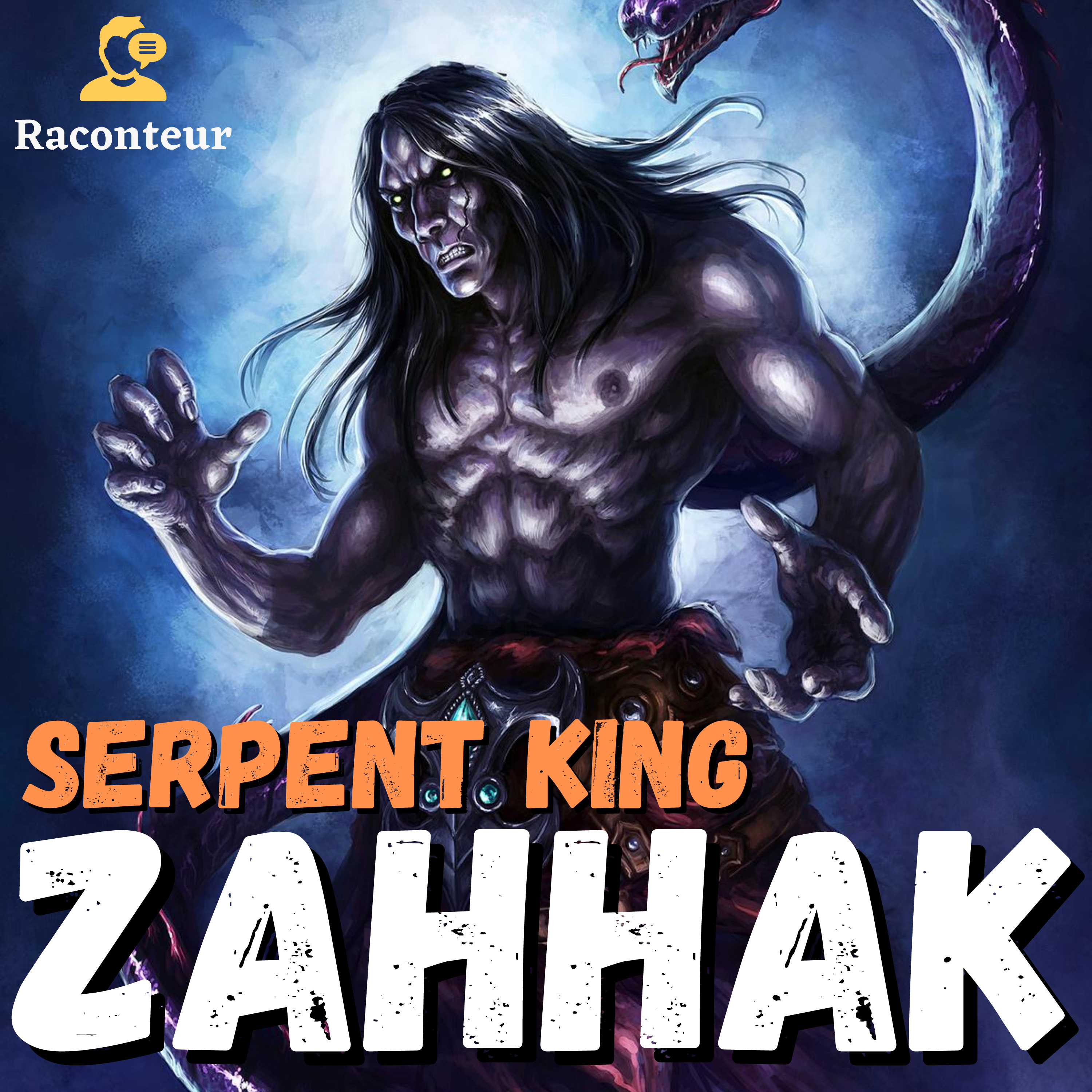 Zahhak - Serpent King of Persian Mythology. Great Stories from History ...