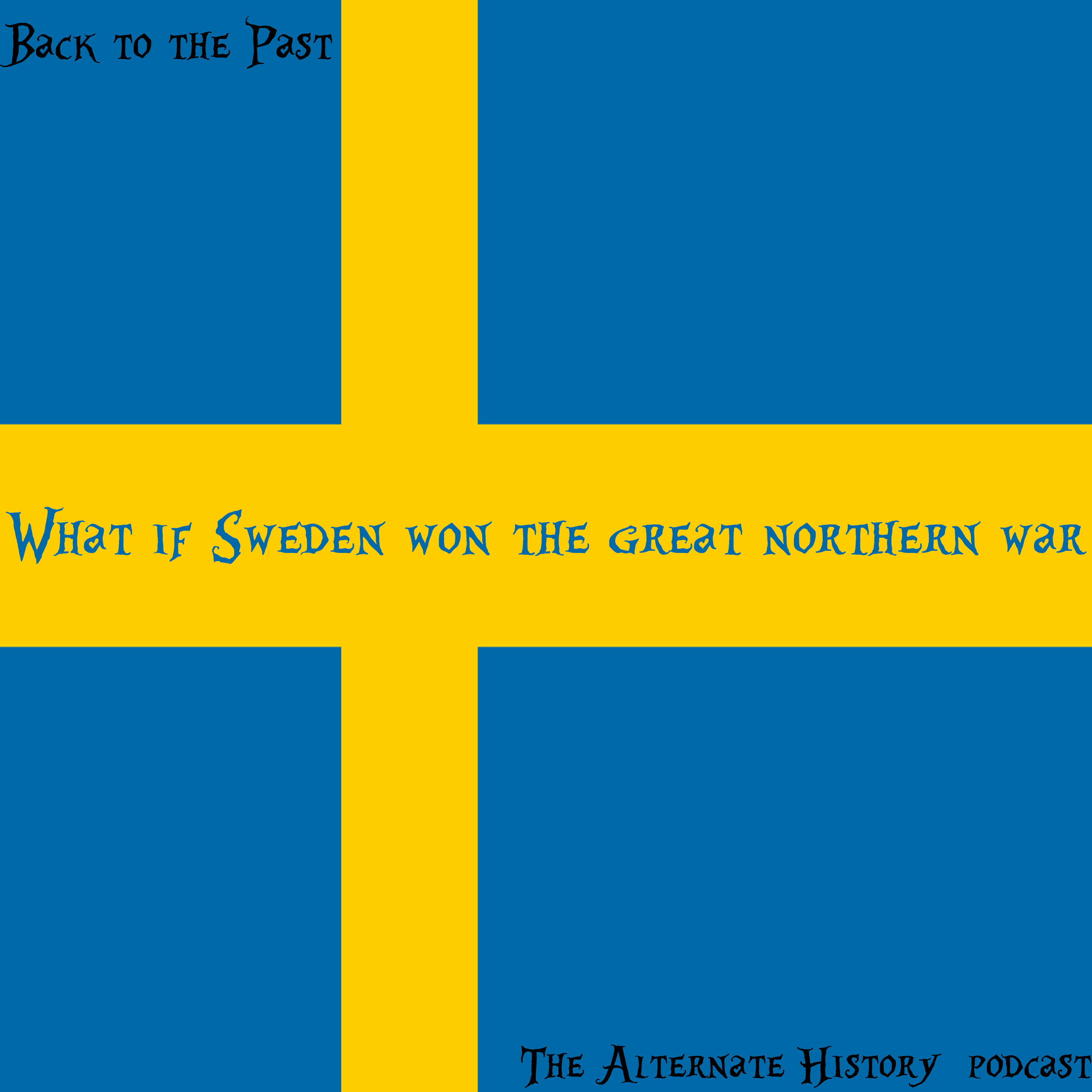 What if Sweden won the Great Northern War? – Back To The Past: The ...