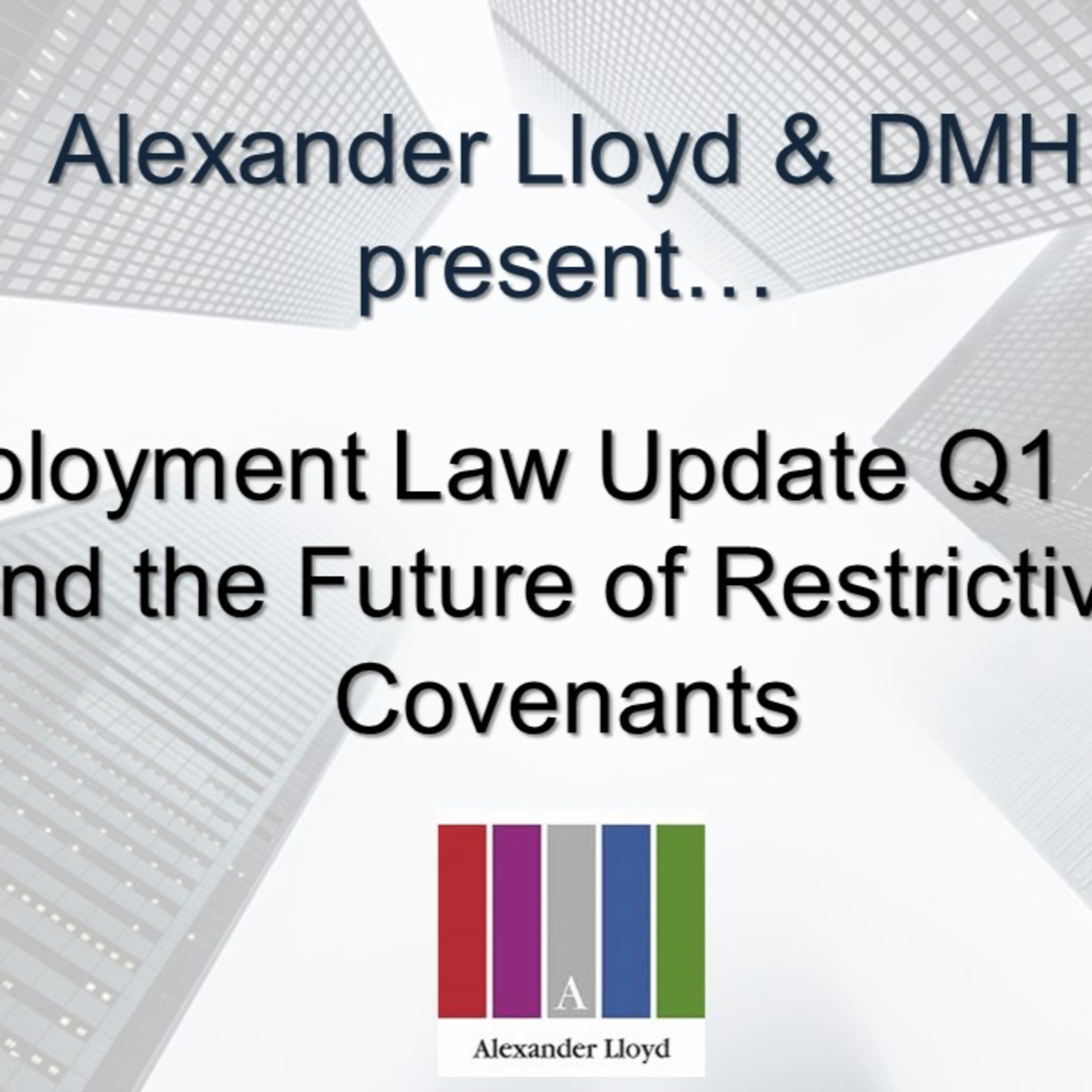 Alexander Lloyd HR Webinar - Employment Law Update & Restrictive ...