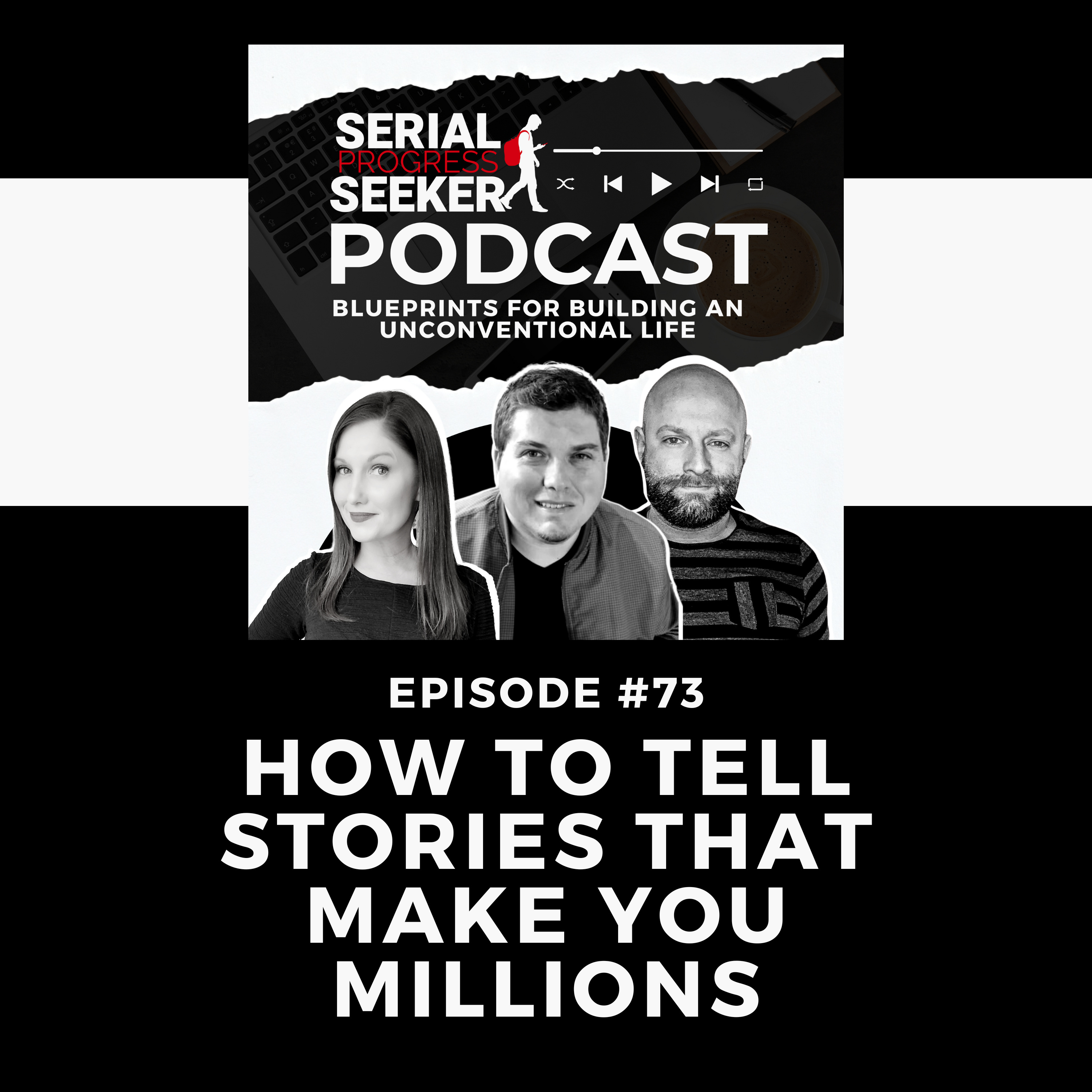 Serial Progress Seeker Podcast - #073: How to Tell Stories that Make ...