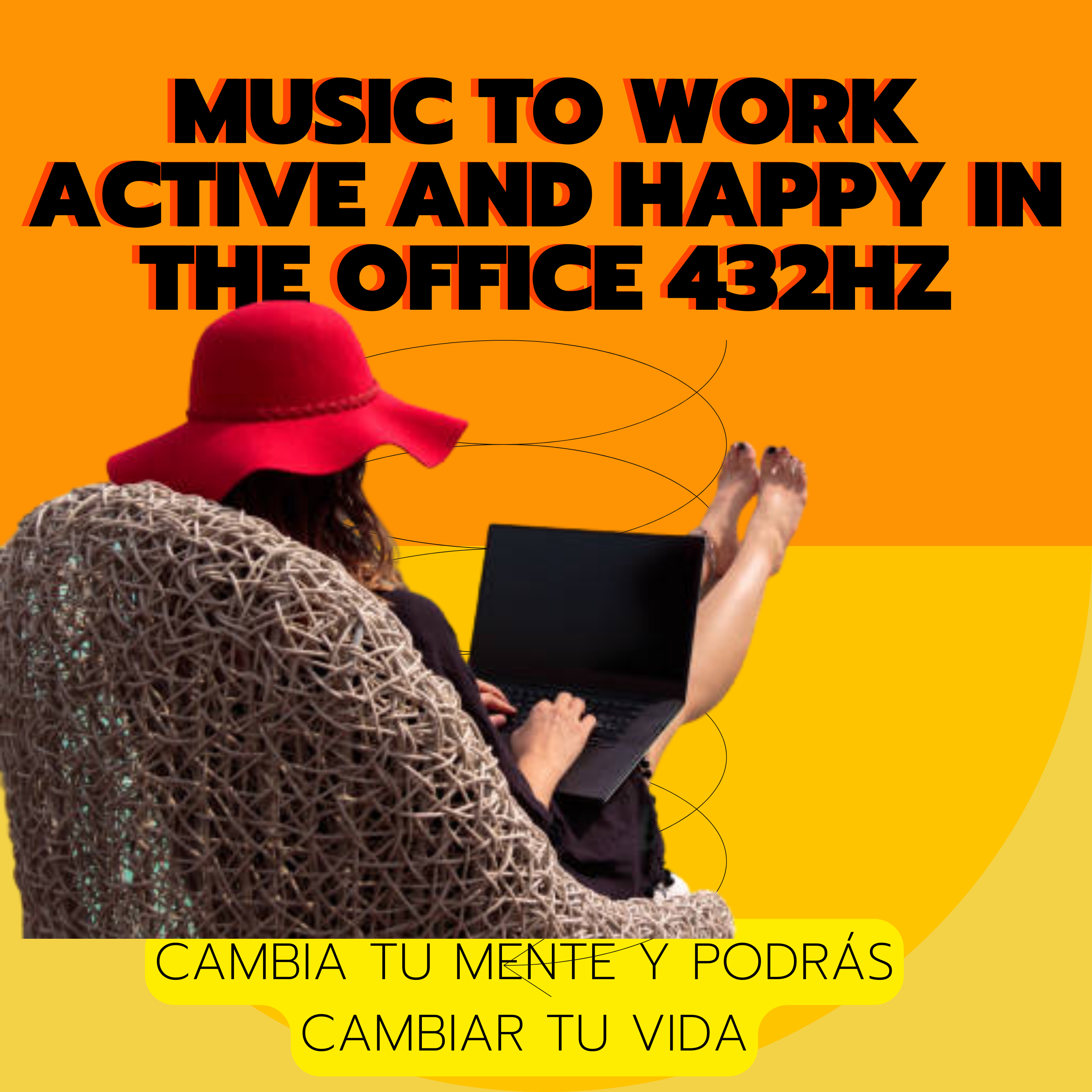 Music to work active and happy in the office 432HZ – Cambia Tu Mente Y ...
