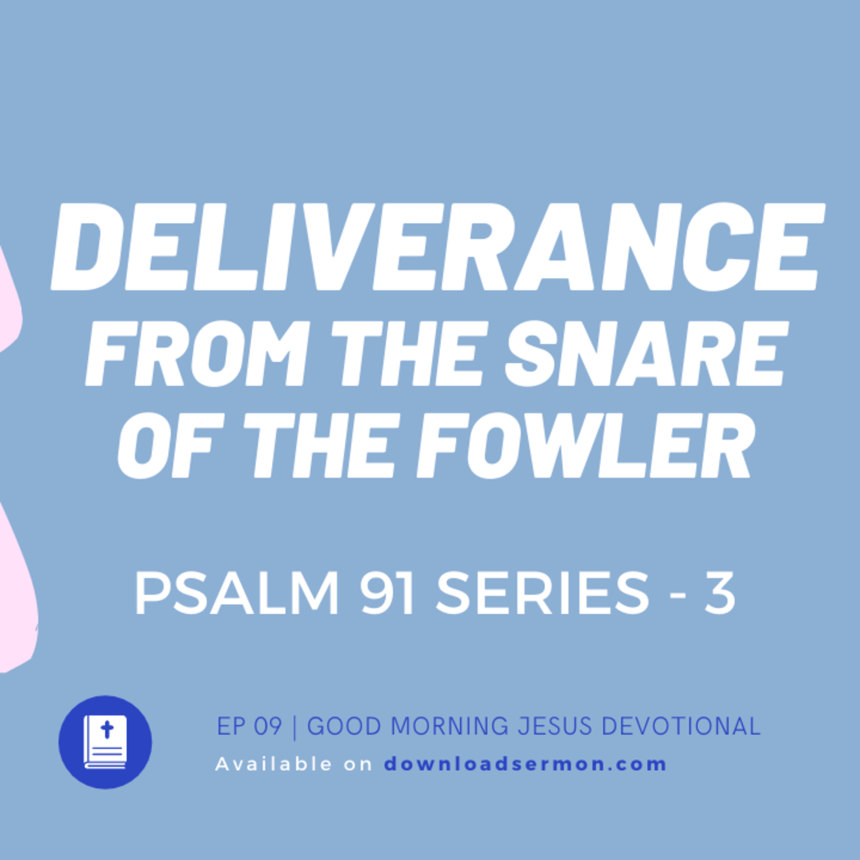 Deliverance from the Snare of the Fowler | Pastor Aina Oluseun | Psalm ...