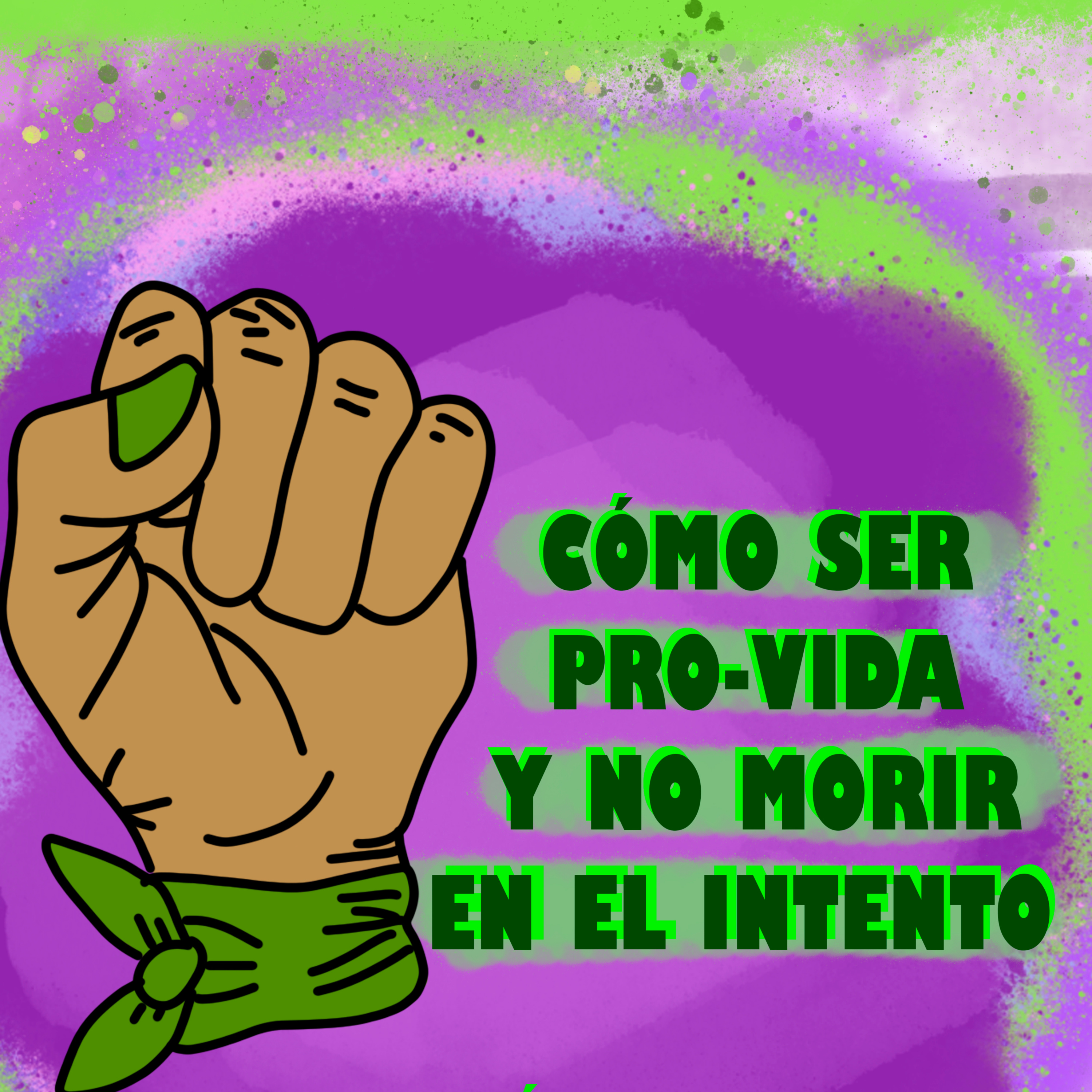 Cómo ser pro-vida y no morir en el intento. – Pintando Paredes Haciendo ...