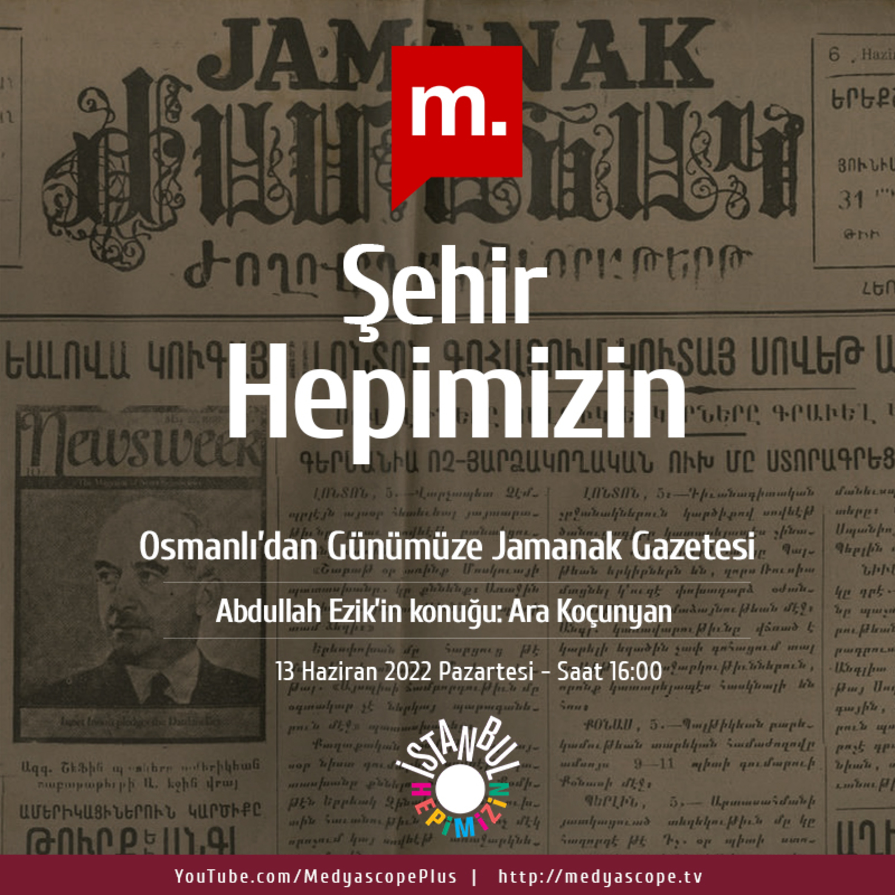 285 - Şehir Hepimizin : Osmanlı’dan günümüze Jamanak gazetesi – Şehir ...