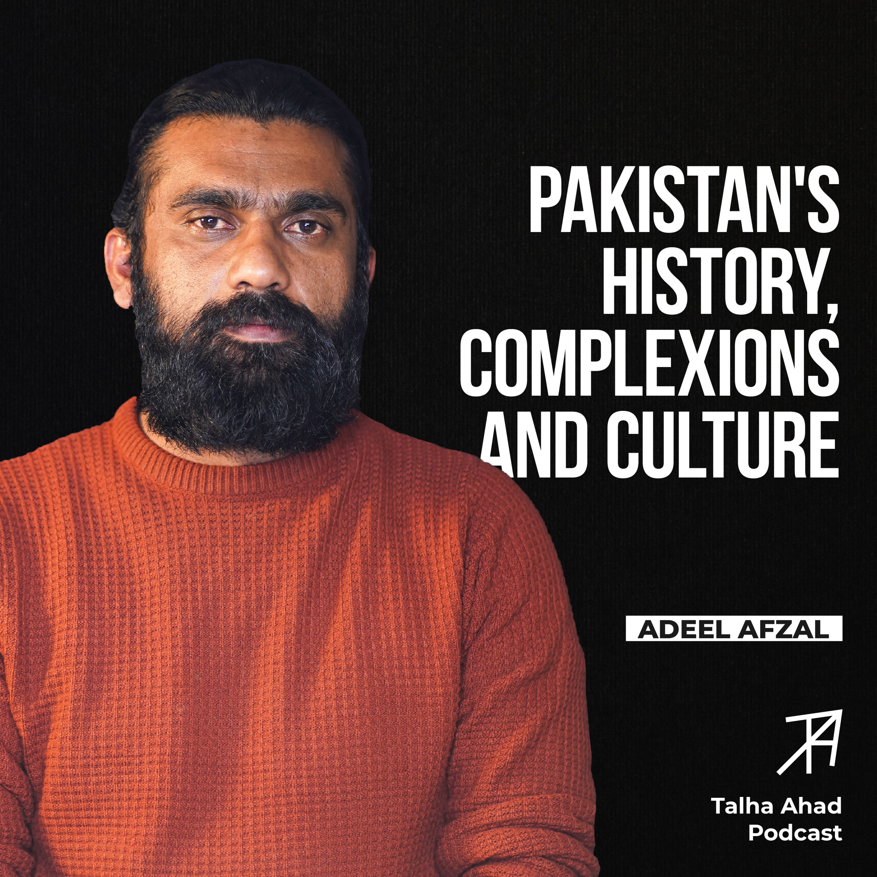 Cultural Fusion in Pakistan | Adeel Afzal | Talha Ahad Podcast | Ep 16 ...