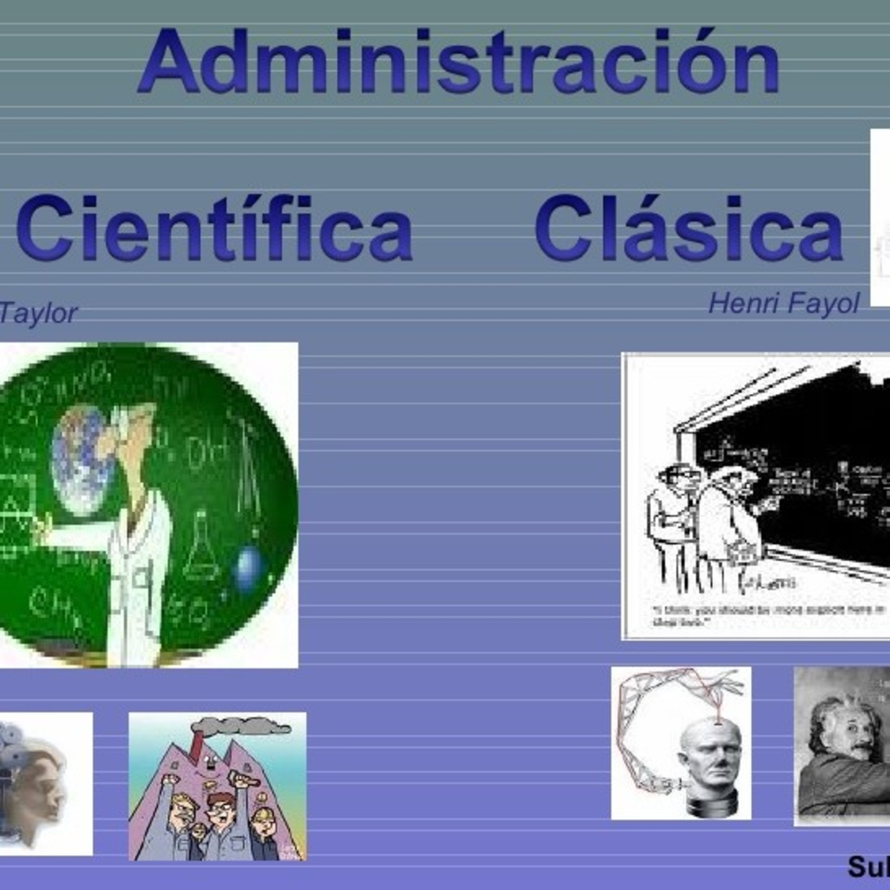 La administración científica y clásica. – ¿Qué es la administración y ...