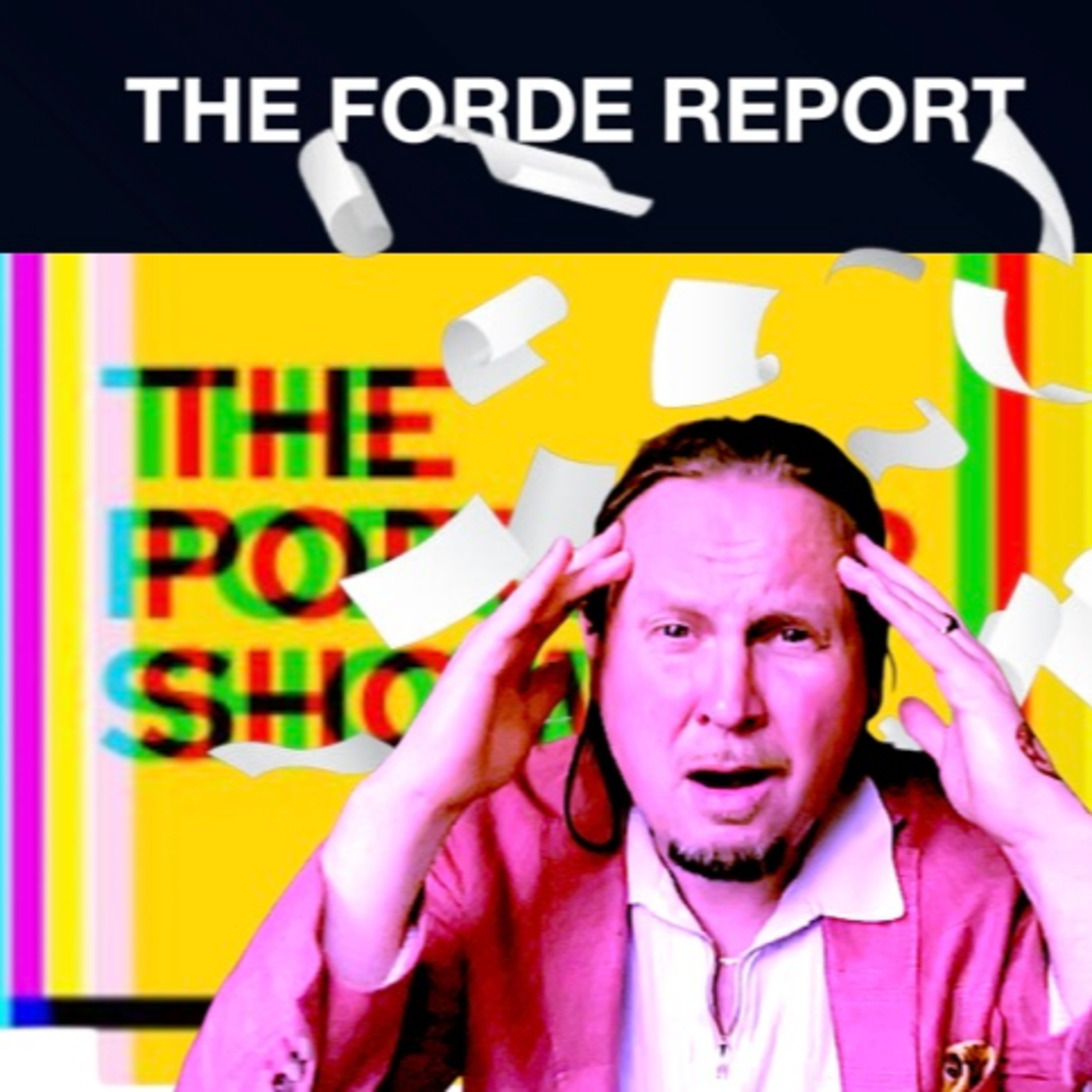 TPS104 POPULAR MINDSET: THE FORDE REPORT – The Popular Show – Podcast ...