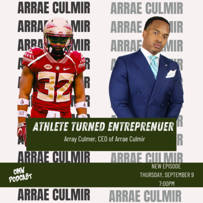 Ep. 32. Athlete Turned Entrepreneur: CEO Array Culmer, from Football to ...