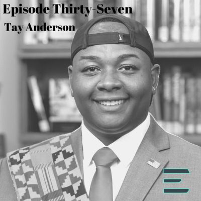 Ep 37. Creating Our Own Story W/ Tay Anderson by Ednium Presents ...