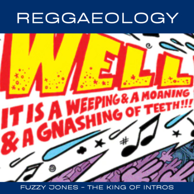 Fuzzy Jones - The King Of Dubplate Intros by Reggaeology - The Reggae ...