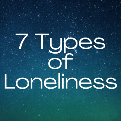 7 Types of Loneliness by The Holy Script Ministry