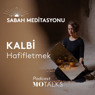 40 I Sabah Meditasyonu: Kalp Meditasyonu by MOTALKS