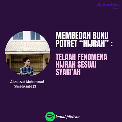 Bedah Buku Potret “Hijrah” Telaah Fenomena Hijrah Sesuai Syari’ah by Kanal Pikiran