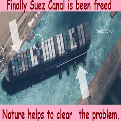 Finally suez canal is been freed/ Nature helps the human by Dep World
