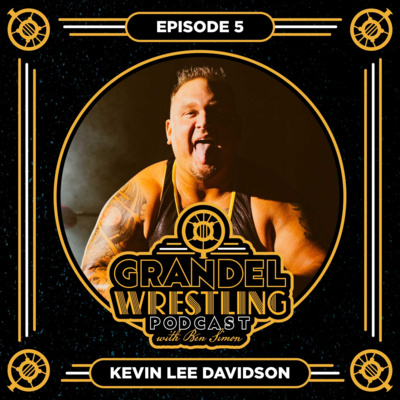 Episode 4 Kevin Lee Davidson by Grandel Wrestling Podcast