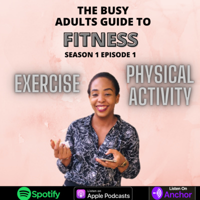 PHYSICAL ACTIVITY VS EXERCISE by THE BUSY ADULTS GUIDE TO FITNESS