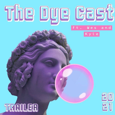 The Dye Cast • A podcast on Spotify for Podcasters