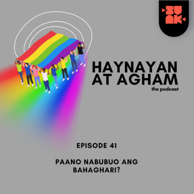 #41: Paano nabubuo ang bahaghari? by Haynayan at Agham