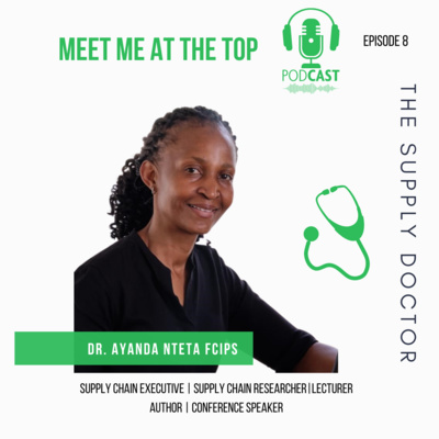 Meet Dr. Ayanda Nteta FCIPS - The Supply Chain Doctor by MEET ME AT THE TOP