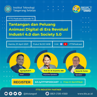 ITTS EP11: Tantangan dan Peluang Animasi Digital by Bincang Teknologi With Onno W Purbo ...