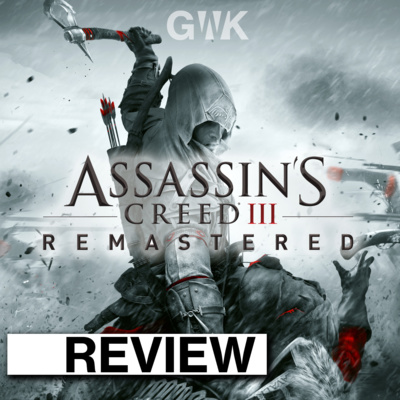 REVIEW: Ubisoft's "Assassin's Creed 3: Remastered" by Geeks with Kids