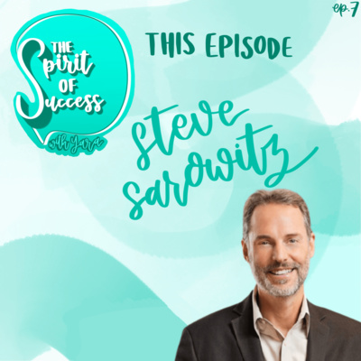 Entrepreneurship, Business, & Film with Steve Sarowitz by The Spirit of ...