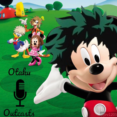 Episode 66: Mickey’s Hero Academia by Otaku Outcasts