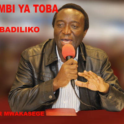 CHRISTOPHER MWAKASEGE: UHUSIANO WA MAOMBI YA TOBA KWA MUNGU NA ...