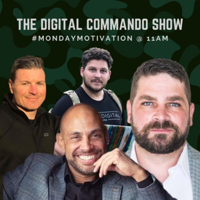 The Digital Commando Show Ep.29 - #MondayMotivation by The Digital ...